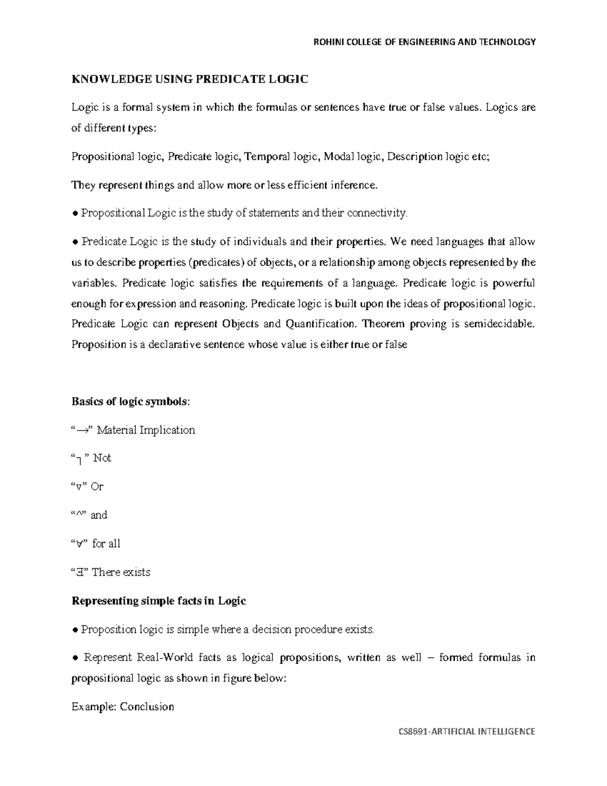 Predicate Logic - KNOWLEDGE USING PREDICATE LOGIC Logic is a formal system in which the formulas ...