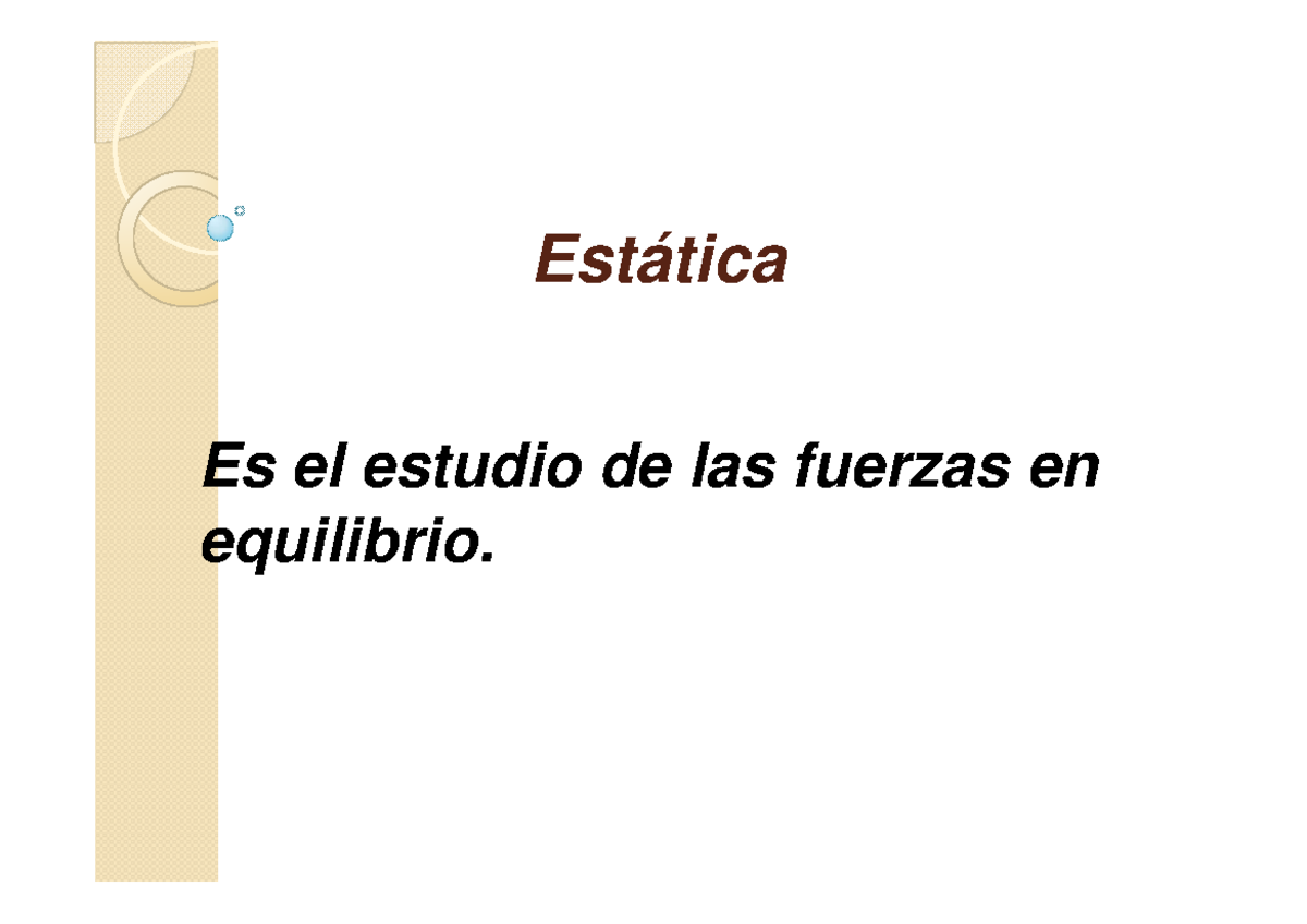 Estatica-1 - La estática - EstáticaEstática Es el estudio de las ...
