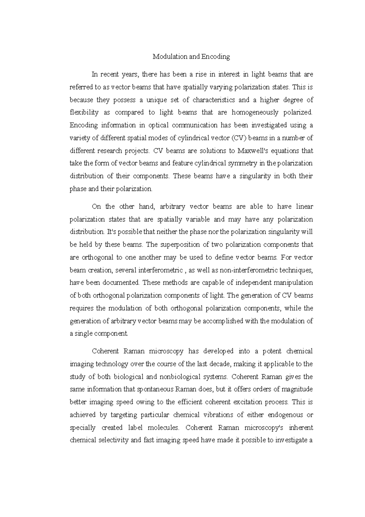 Modulation And Encoding This Is Because They Possess A Unique Set Of Characteristics And A