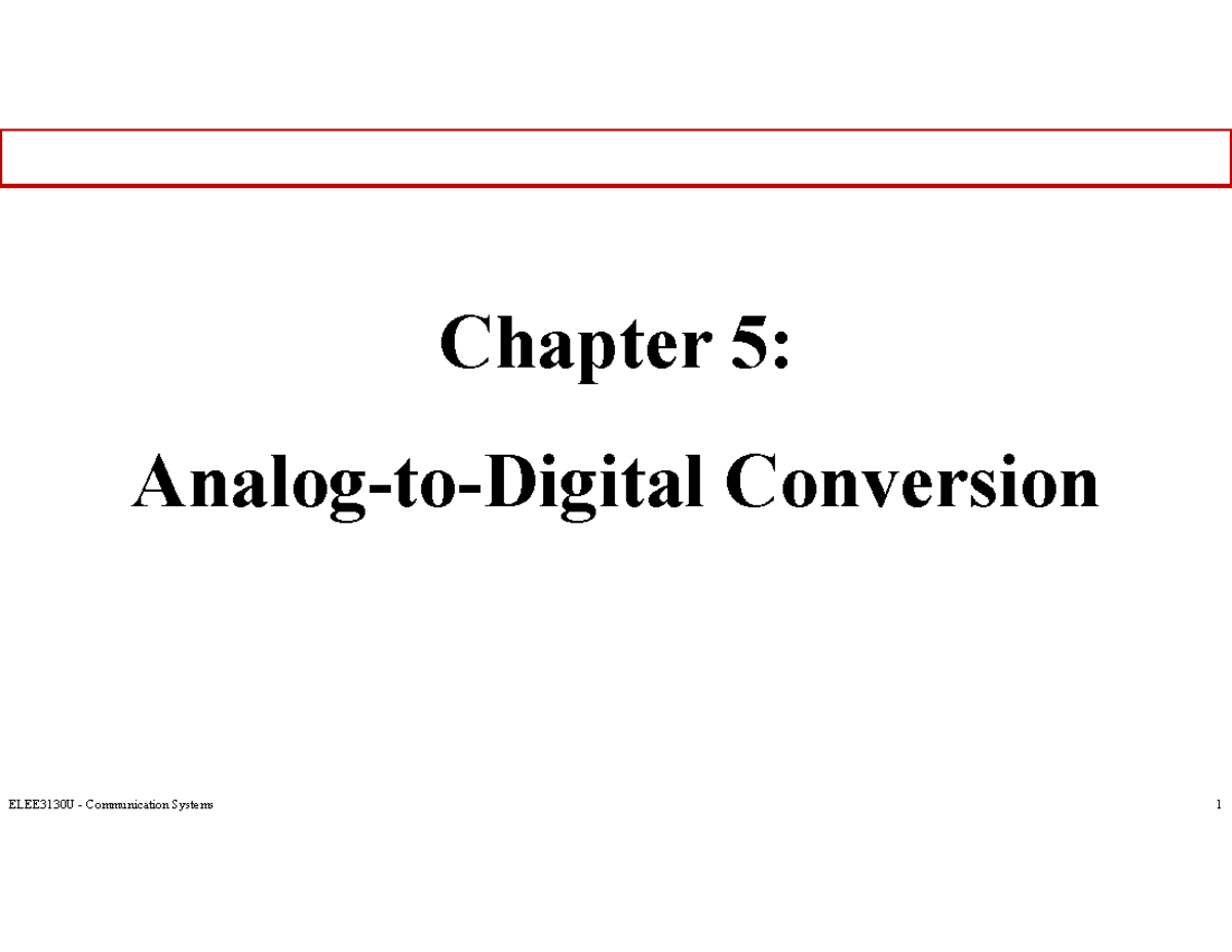 Chapter 5-ADC - Chapter 5: Analog-to-Digital Conversion The sampling ...