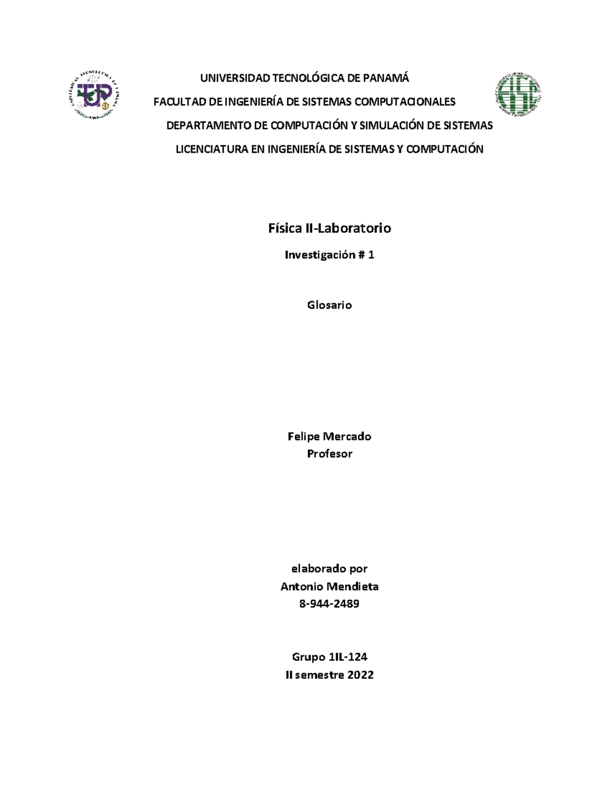 Investigacion 1 - FIsica 2 Lab, Antonio Mendieta - UNIVERSIDAD TECNOL”GICA DE PANAM¡ FACULTAD DE ...