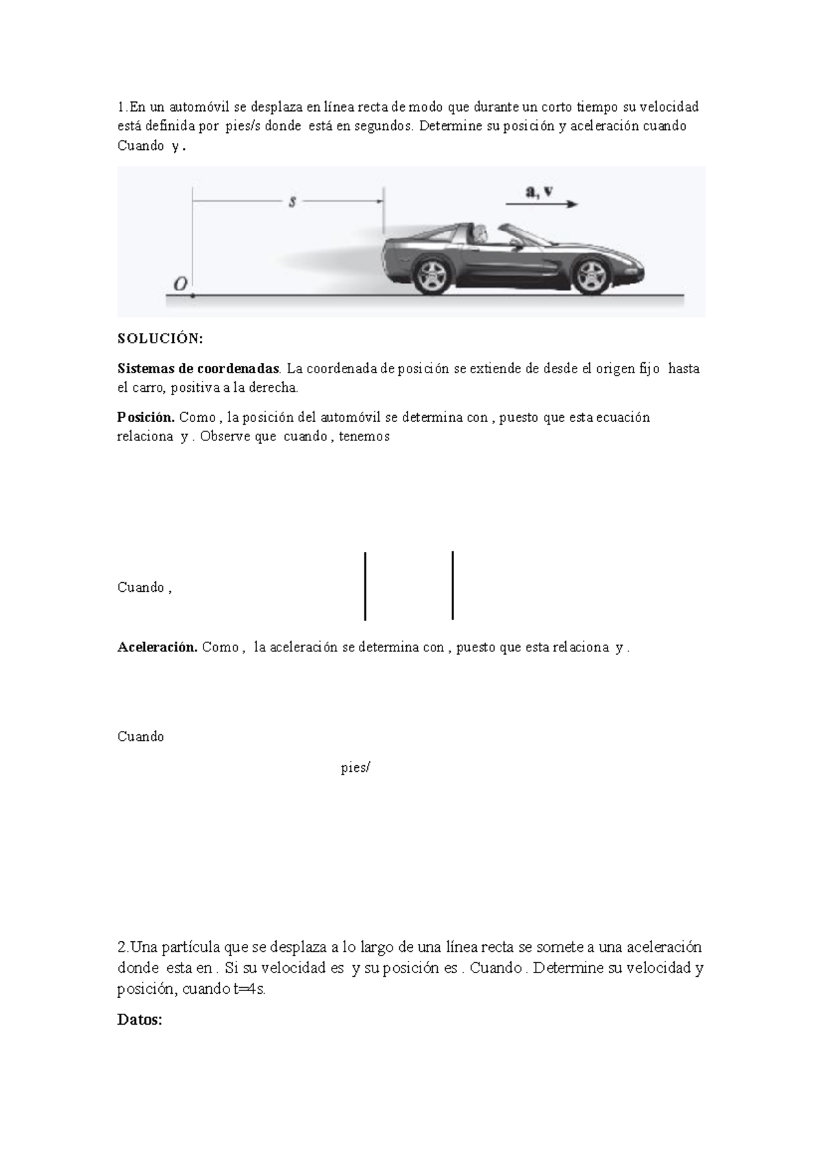 Ejercicios de mecanica - 1 un automóvil se desplaza en línea recta de ...