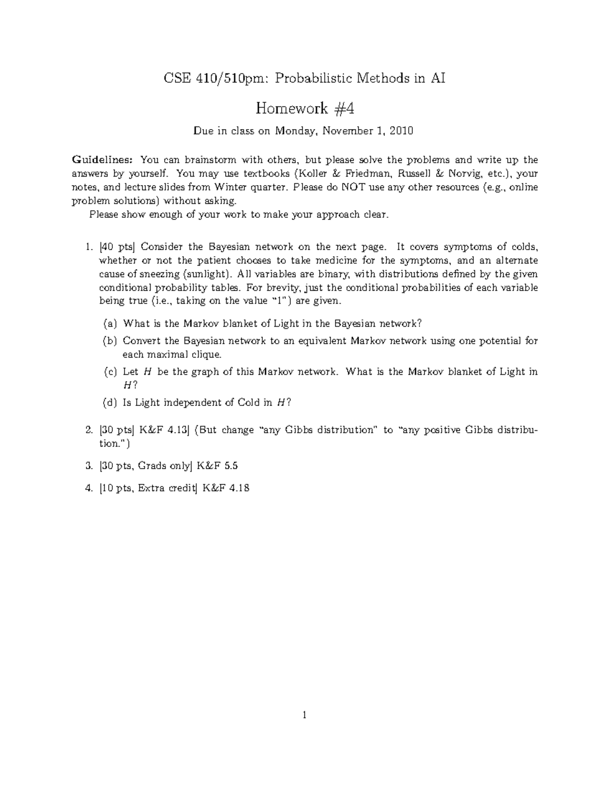 Hw4 - Homework assignment 4 - CSE Probabilistic Methods in AI Homework Due in class on Monday ...