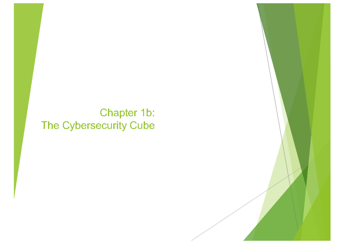 Ch-1b - ... - Chapter 1b: The Cybersecurity Cube Chapter 1b - Sections ...
