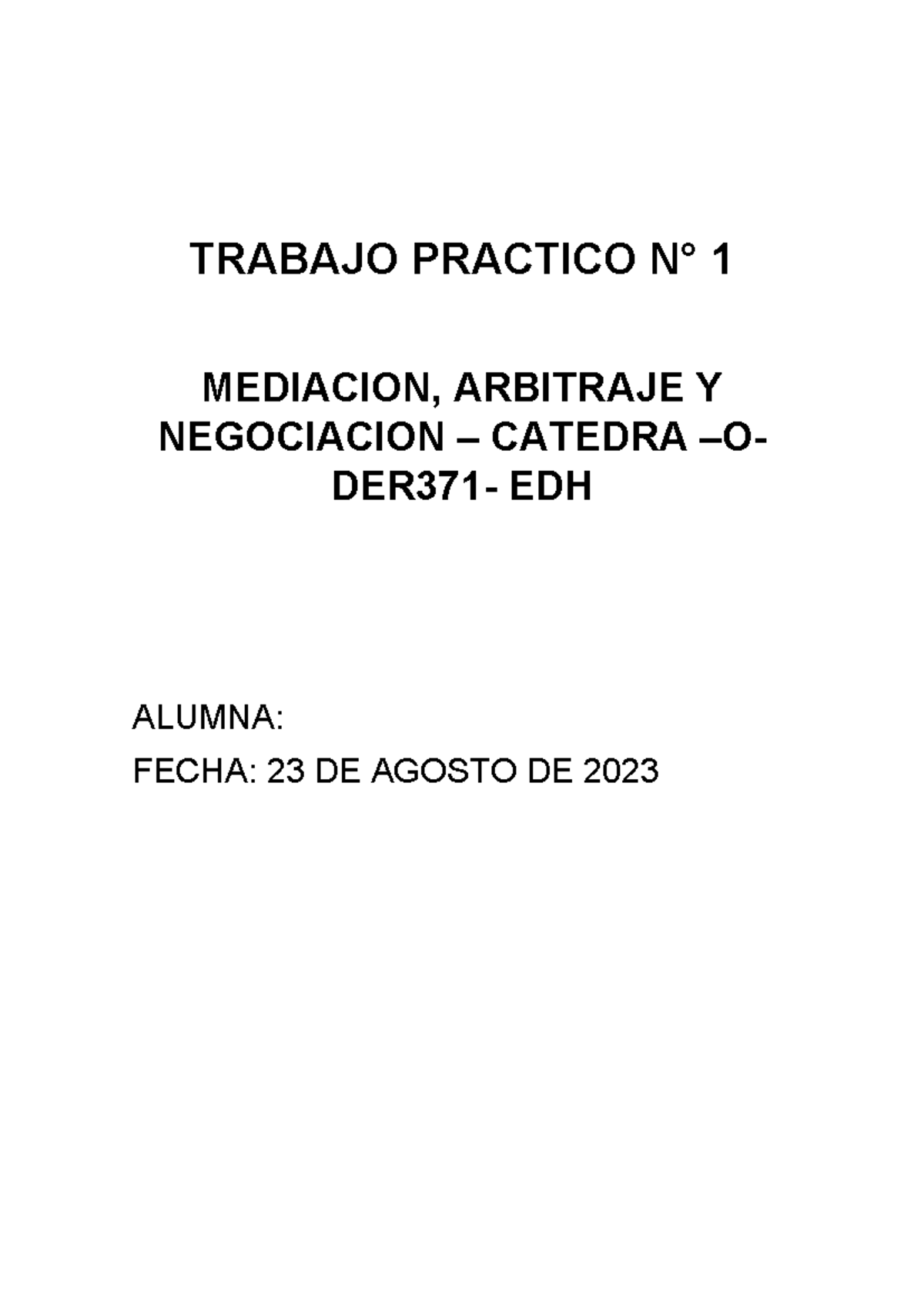 Trabajo Practico N 1 Mediacion - TRABAJO PRACTICO N° 1 MEDIACION, ARBITRAJE Y NEGOCIACION ...