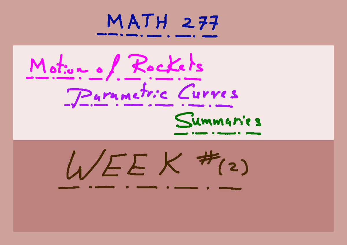 Week 2 - Rocket Equation and Parametric Curves - MATH 277 ...