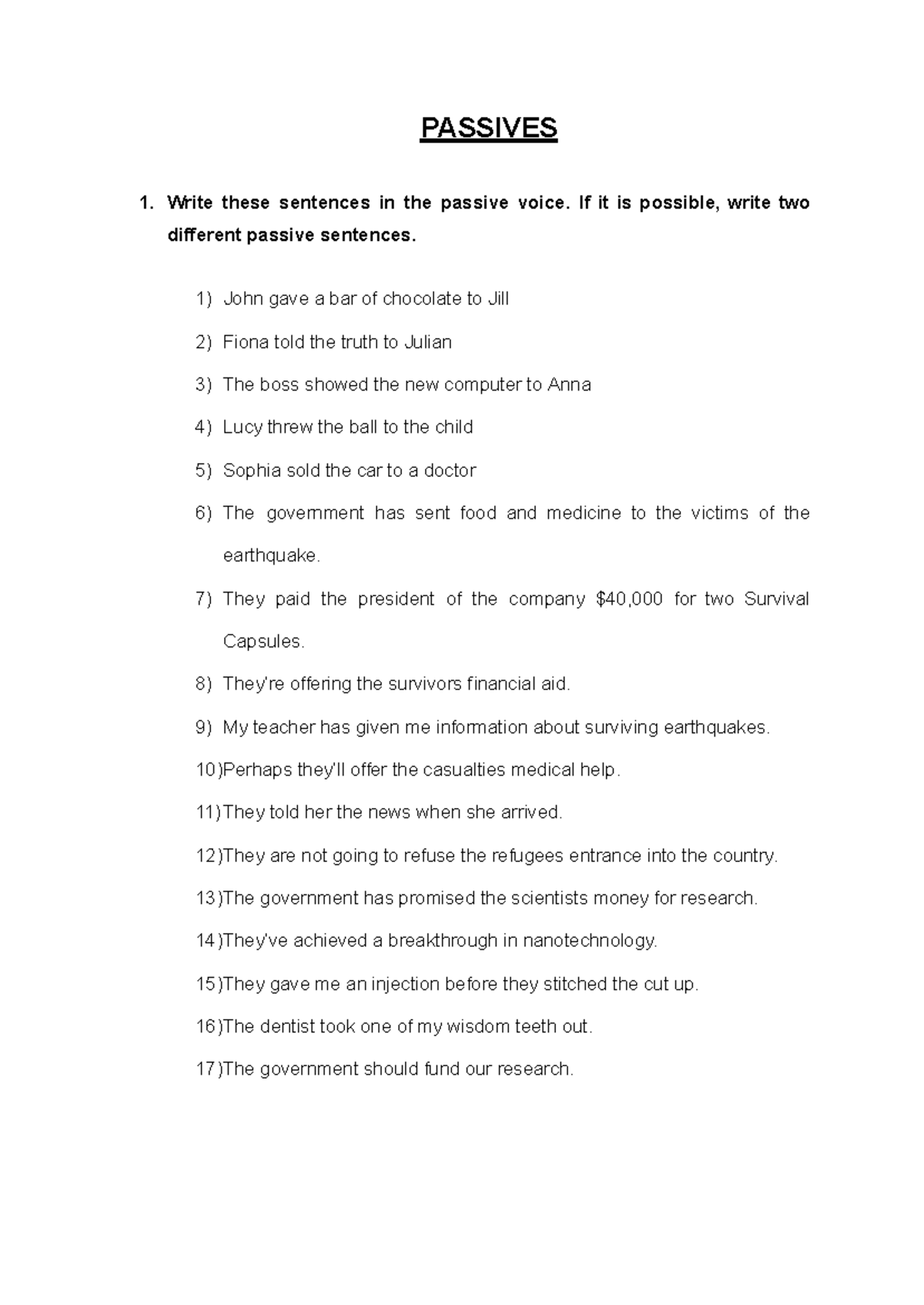 Passives - PASSIVES Write these sentences in the passive voice. If it ...