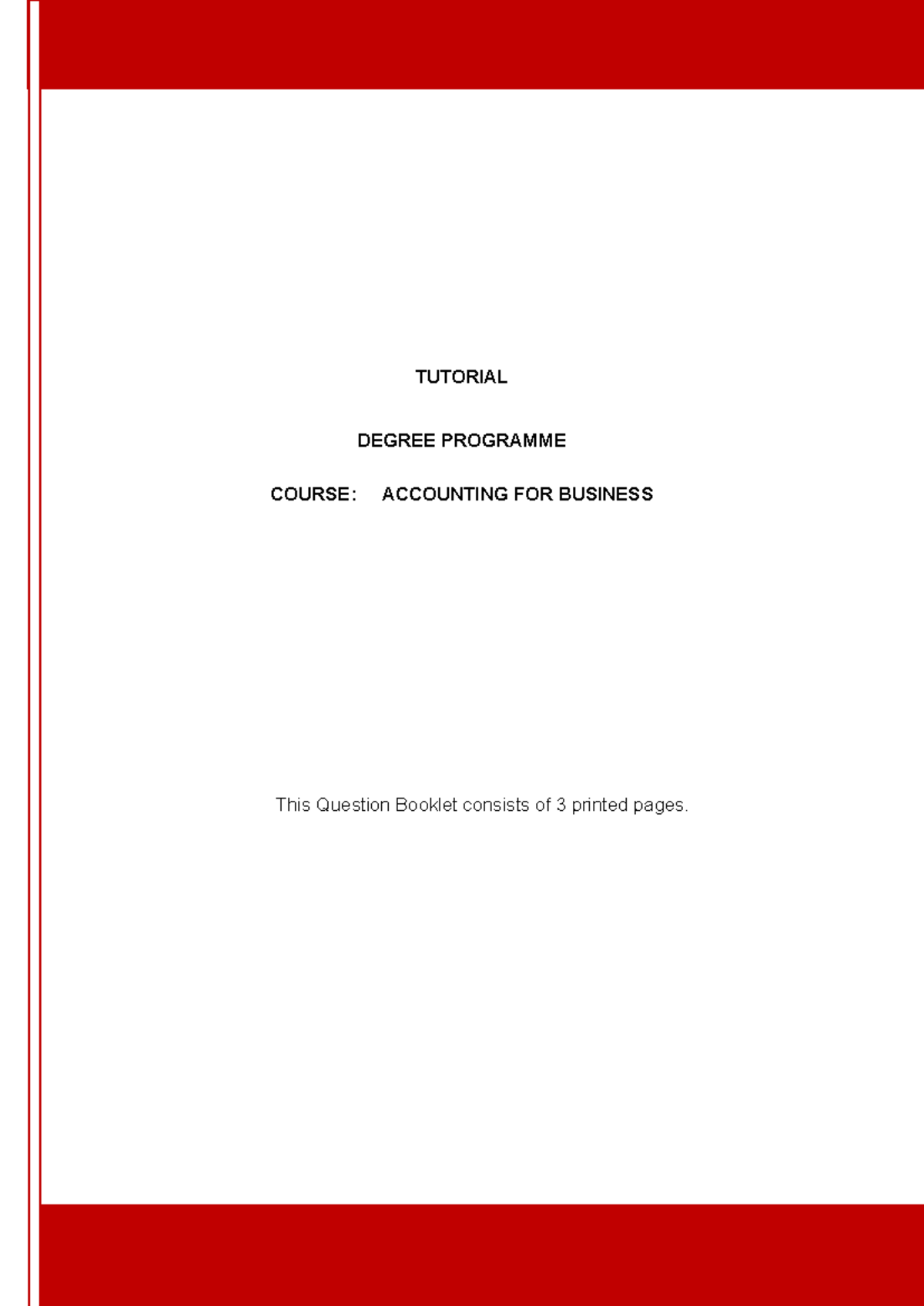 Tutorial - TUTORIAL DEGREE PROGRAMME COURSE: ACCOUNTING FOR BUSINESS ...