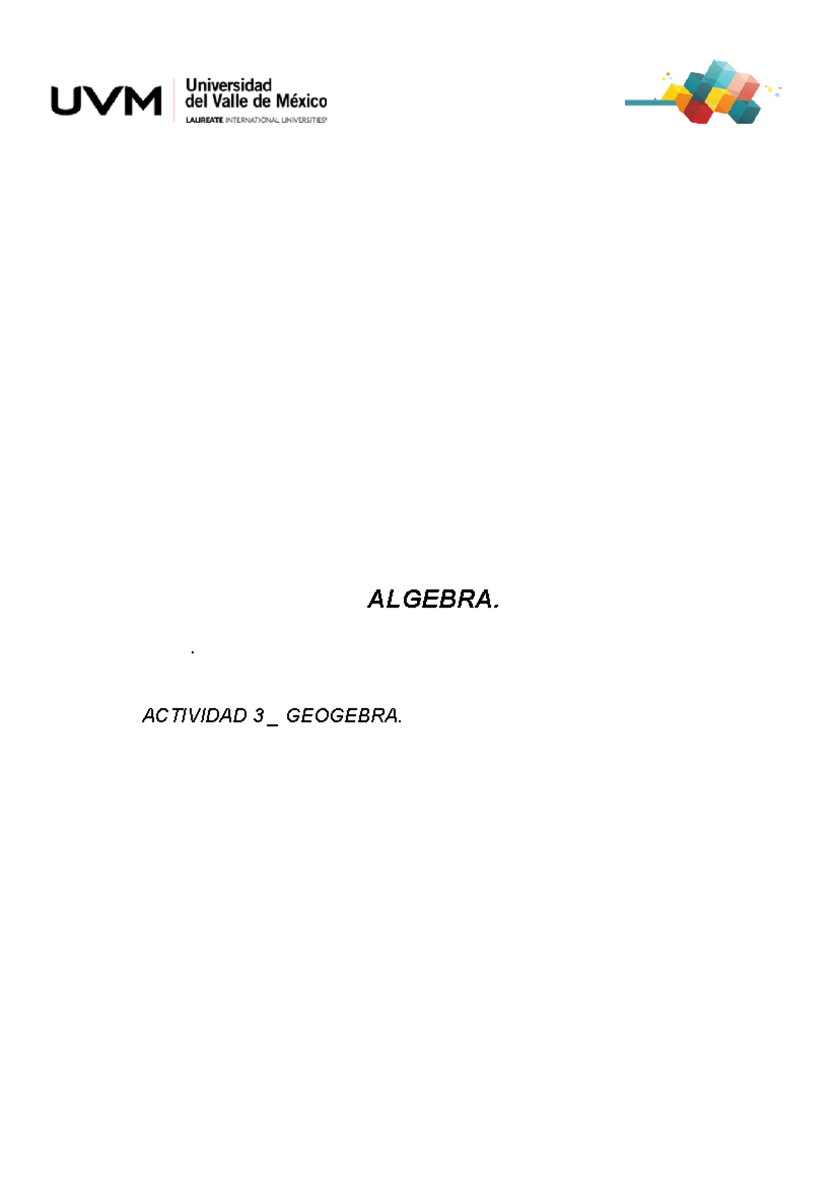ALG. ACT.3 Geogebra - buena nota. - ALGEBRA. . ACTIVIDAD 3 _ GEOGEBRA ...