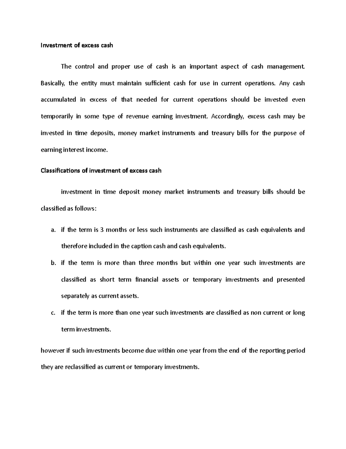 Cash and Cash Equivalent continuation - Investment of excess cash The ...