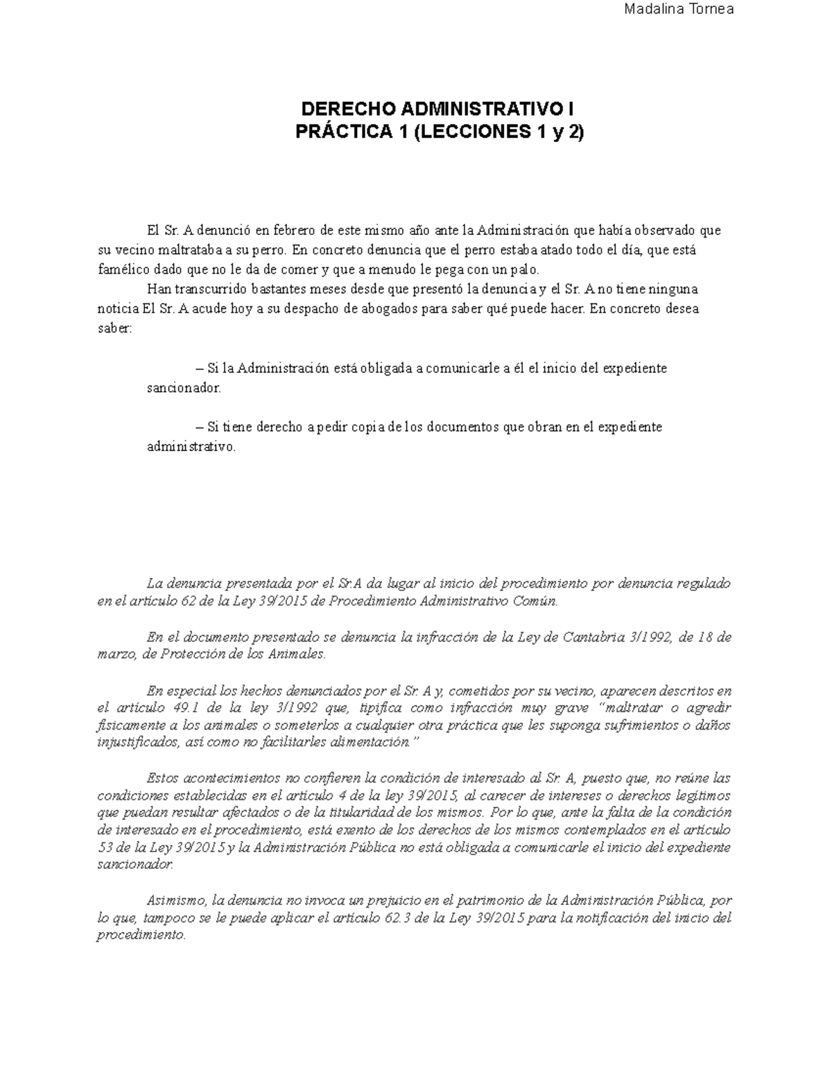 Práctica 1 entregar - practica resuelta derecho admin - Madalina Tornea DERECHO ADMINISTRATIVO I ...