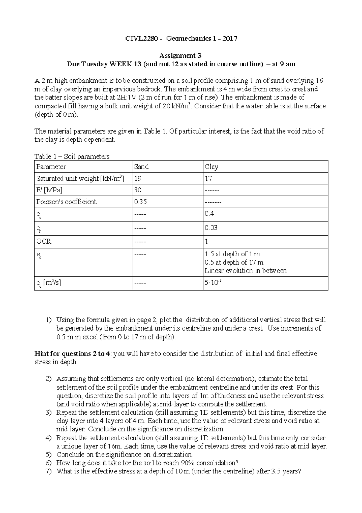 2017-Assignment 3 - 2280 - CIVL2280 - Geomechanics 1 - 2017 Assignment 3 Due Tuesday WEEK 13 ...
