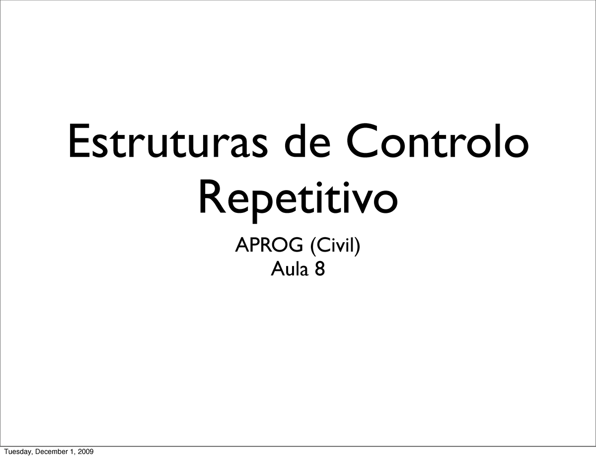 Teoricas VBA - Aula 8 - Estruturas Controlo Repetitivo - Estruturas de Controlo Repetitivo APROG ...