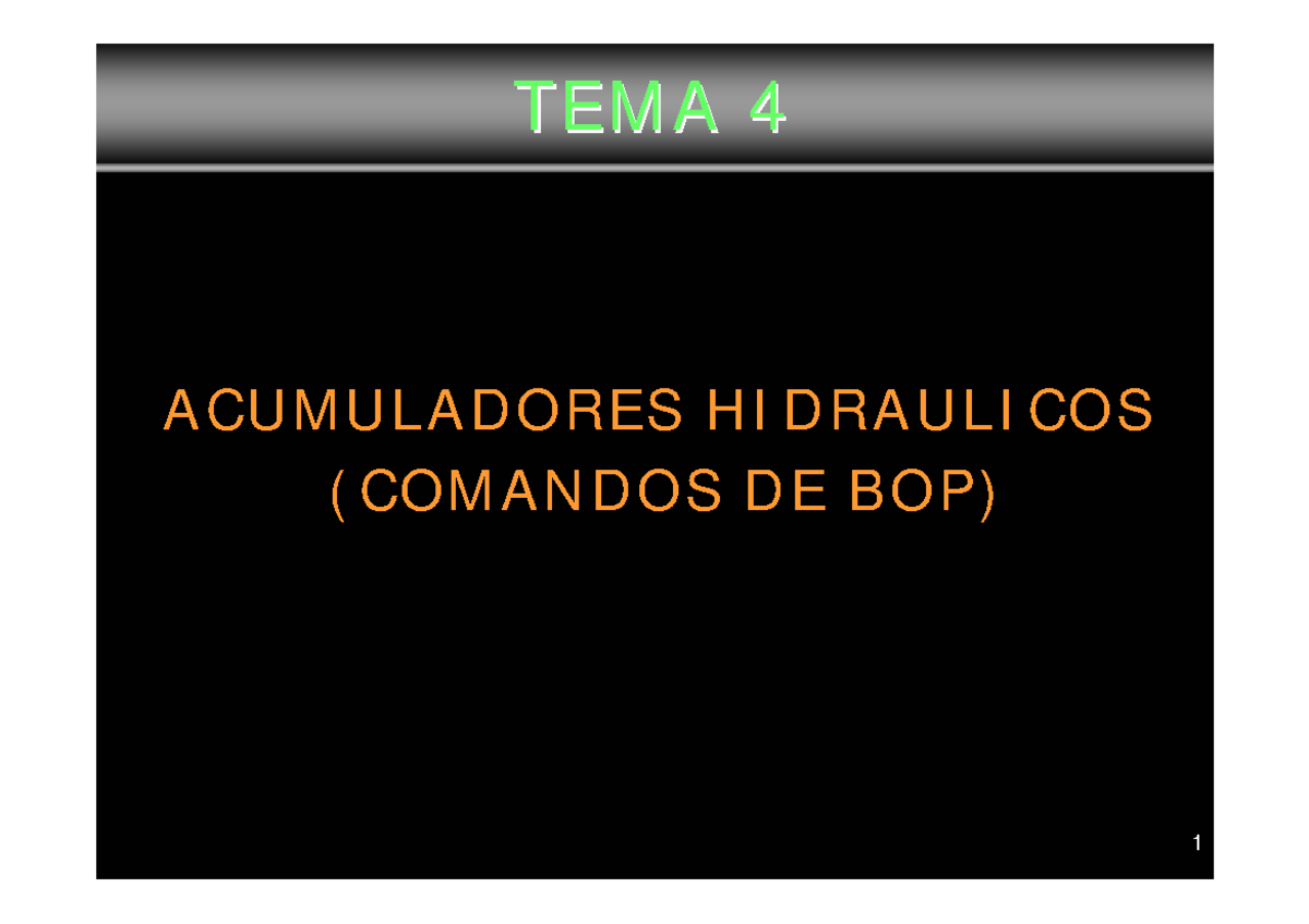 4 Acumuladores - TEM A TEM A 4 A CU M U LA D ORES H I D RA U LI COS ( COM A N D OS D E B OP) A ...