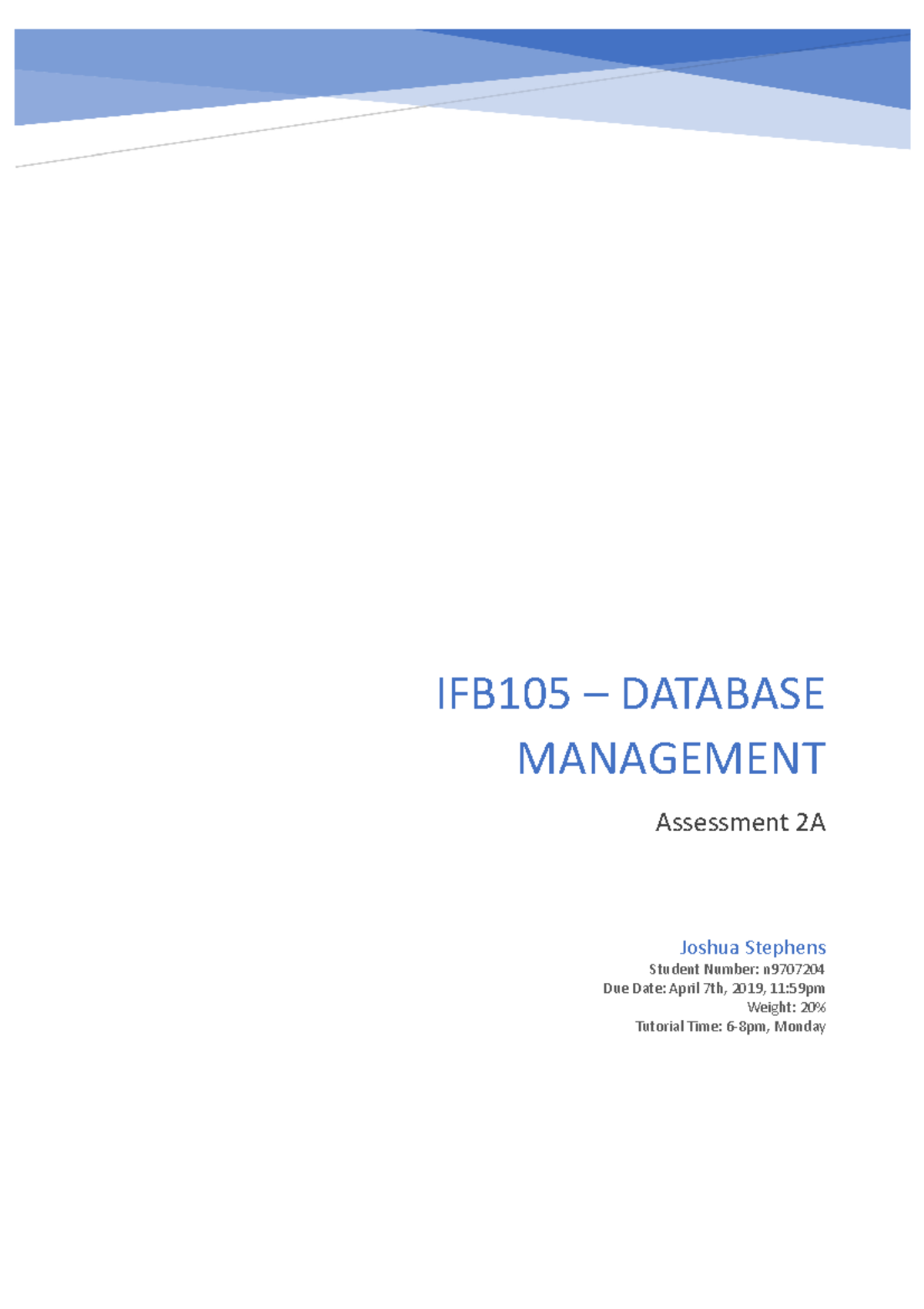 Assessment 2a - Post course re-design: renamed IFB105 - IFB105 – DATABASE MANAGEMENT Assessment ...