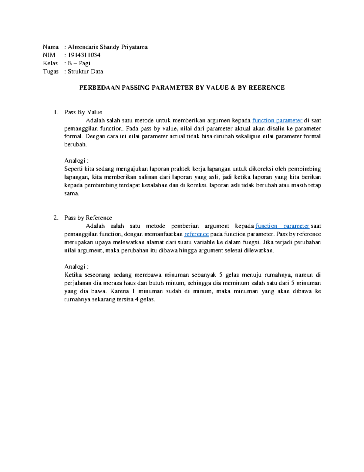 Perbedaan Passing Parameter by value dan by reference - Nama : Almendaris Shandy Priyatama NIM ...