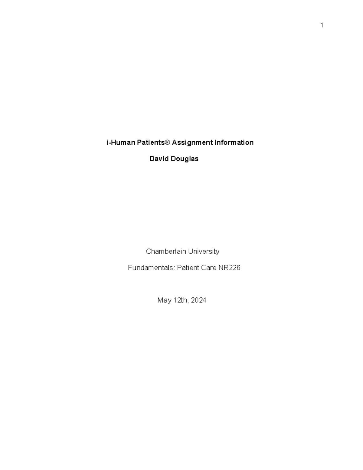 I-Human Patients® Assignment Information David Douglas - NR-324 - 1 i ...