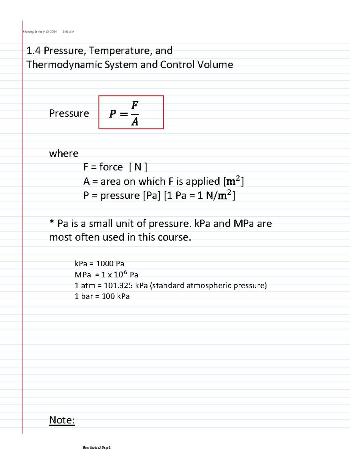 Lecture Jan 12 2 - Jan 12 Notes - Pressure where F = force [ N ] A ...