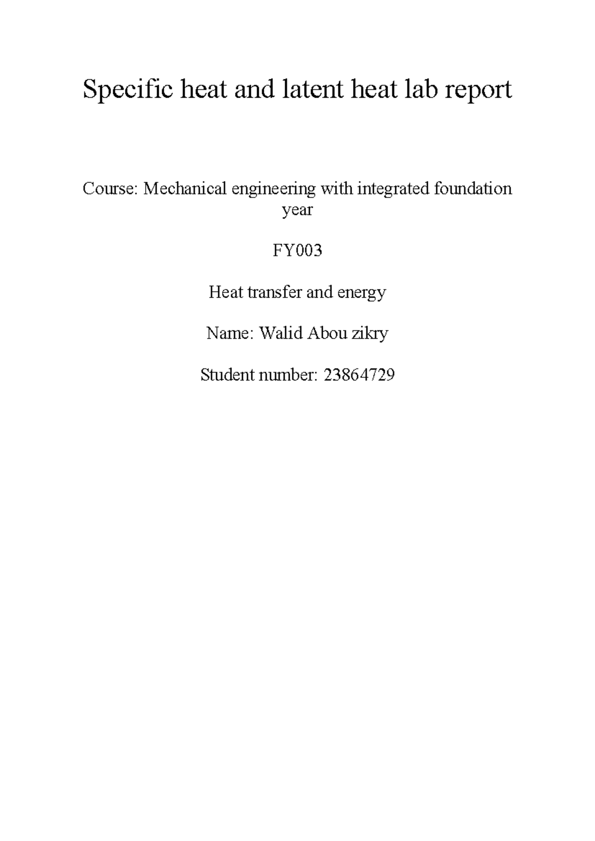 Heat1 - heat lab report - Specific heat and latent heat lab report ...
