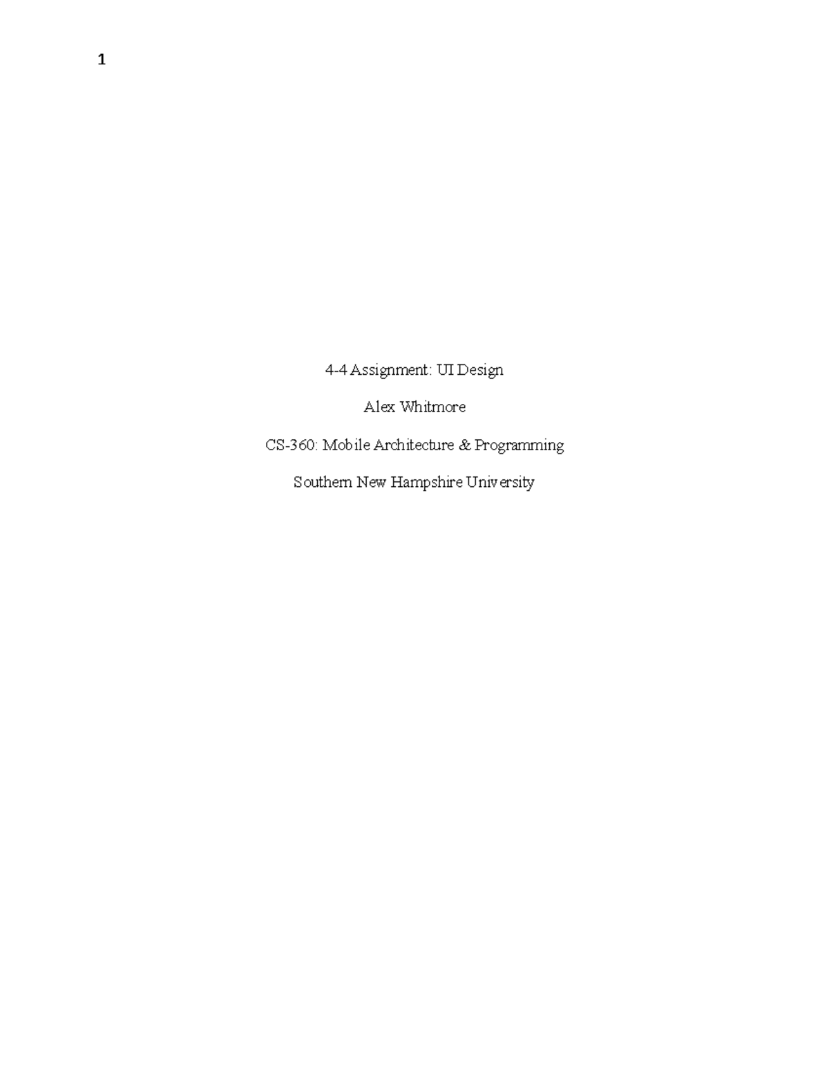 Module Four Assignment - 4-4 Assignment: UI Design Alex Whitmore CS-360: Mobile Architecture ...