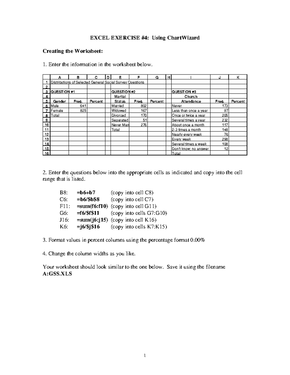 Exer4 - Exer 4 - EXCEL EXERCISE #4: Using ChartWizard Creating the Worksheet: 1. Enter the - Studocu