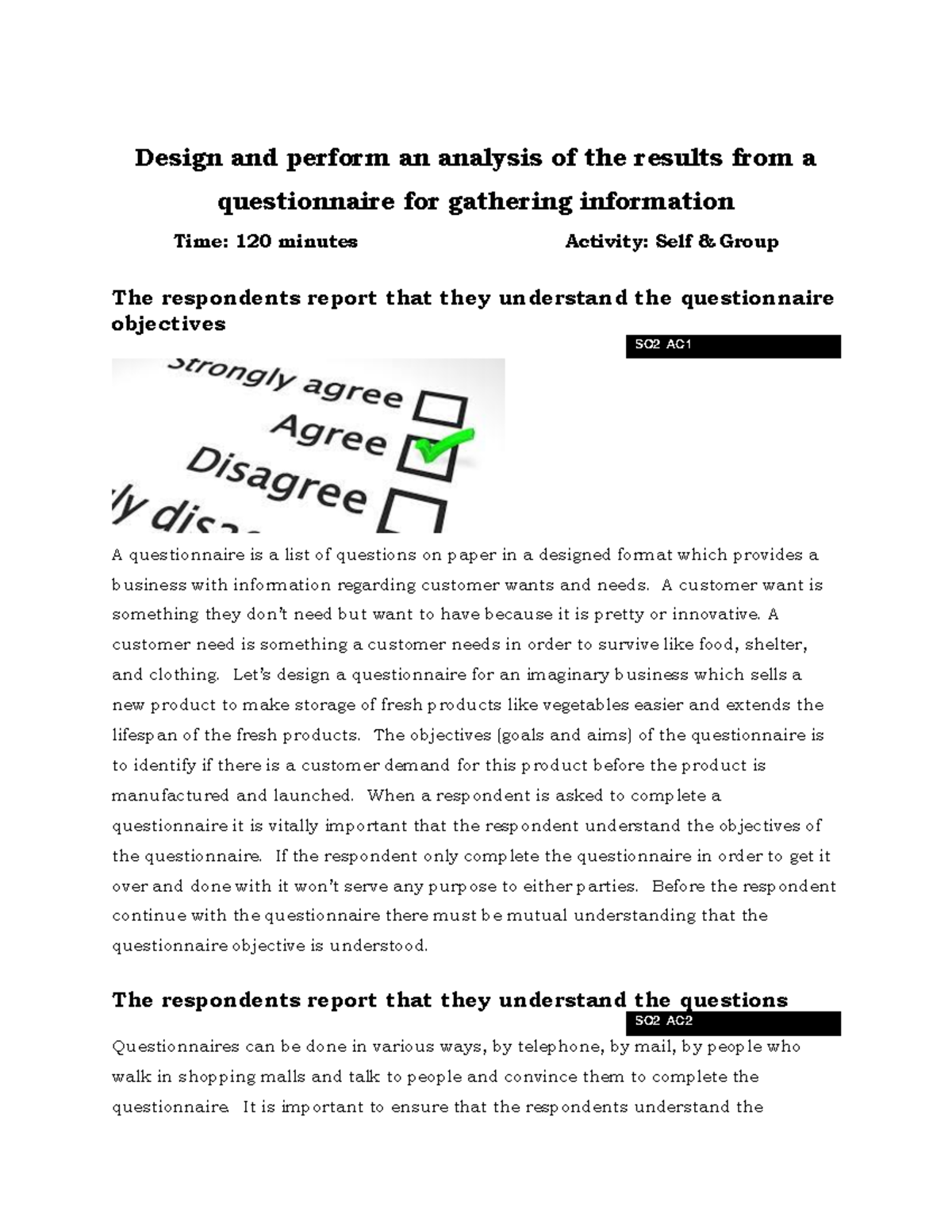 Design and perform an analysis of the results from a questionnaire for ...