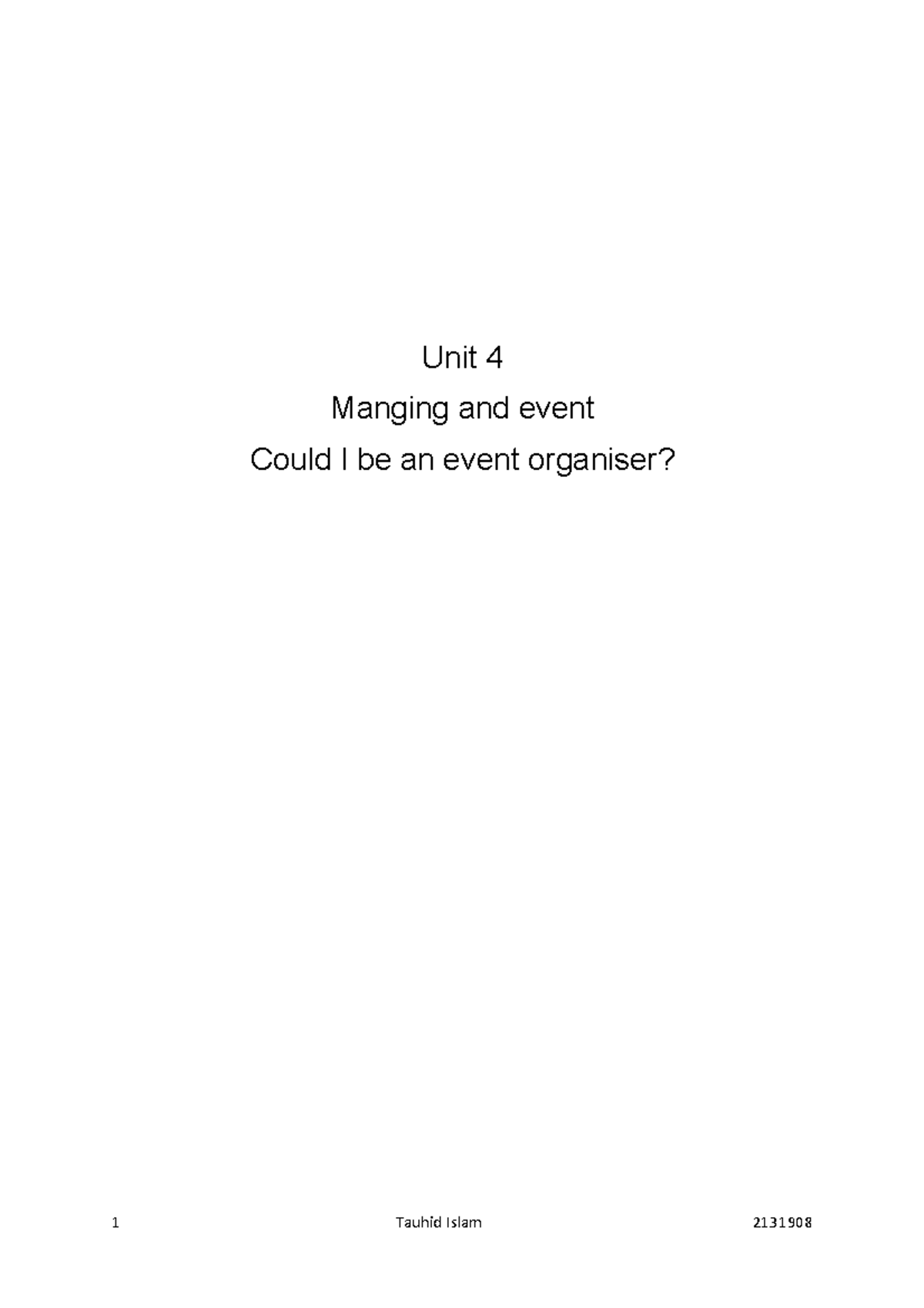 Asignment unit 4 written - Unit 4 Manging and event Could I be an event ...