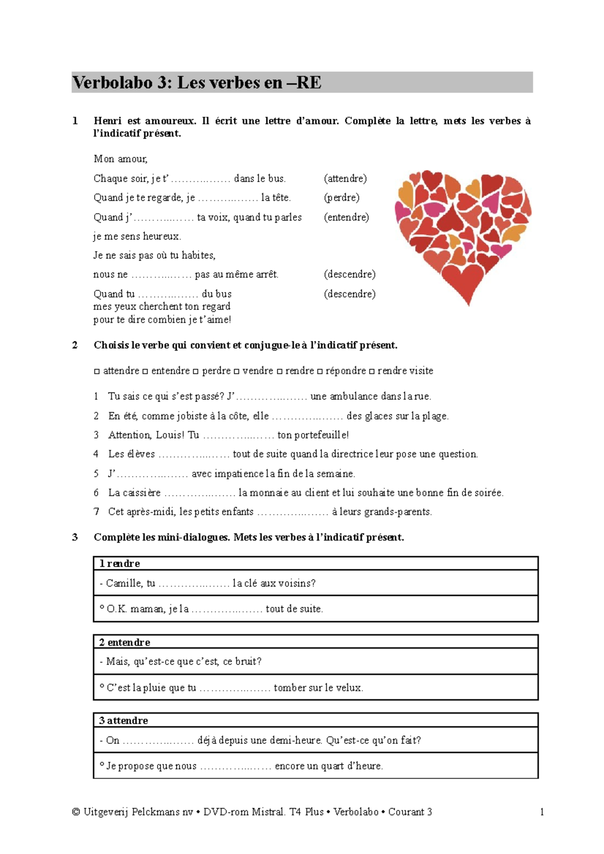 Exercices les verbes réguliers - Verbolabo 3: Les verbes en –RE 1 Henri ...