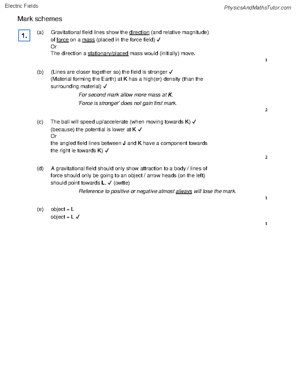 7.3. Electric Fields MS - Mark schemes (a) Gravitational field lines show the direction (and ...