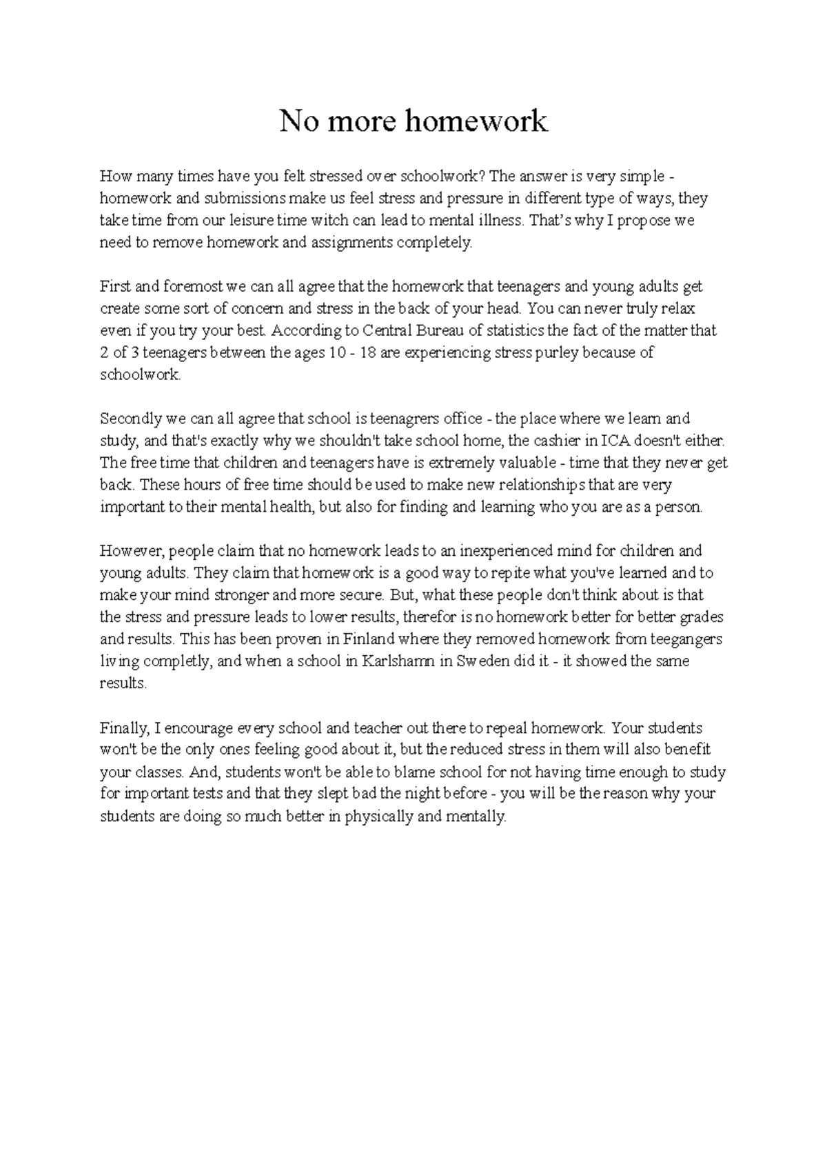 Arg. text english - no homework - No more homework How many times have ...