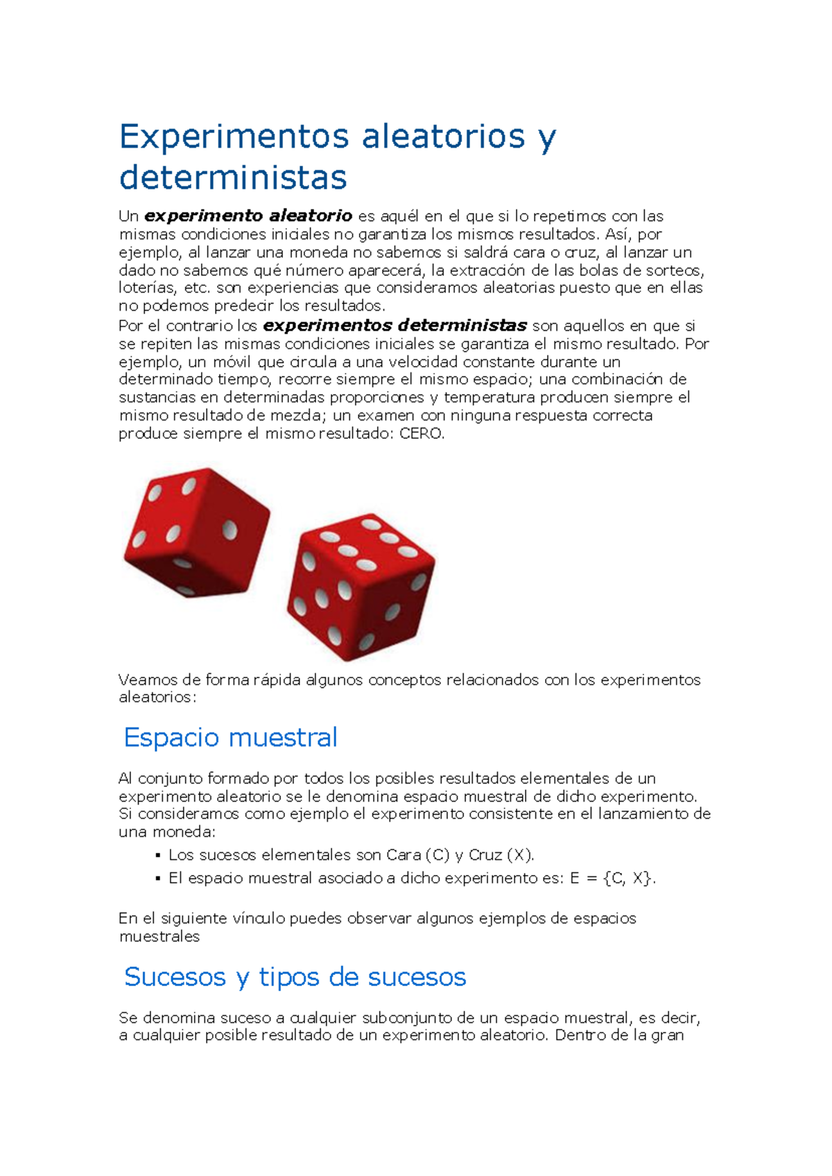 Experimentos aleatorios y deterministas - Experimentos aleatorios y deterministas Un experimento ...