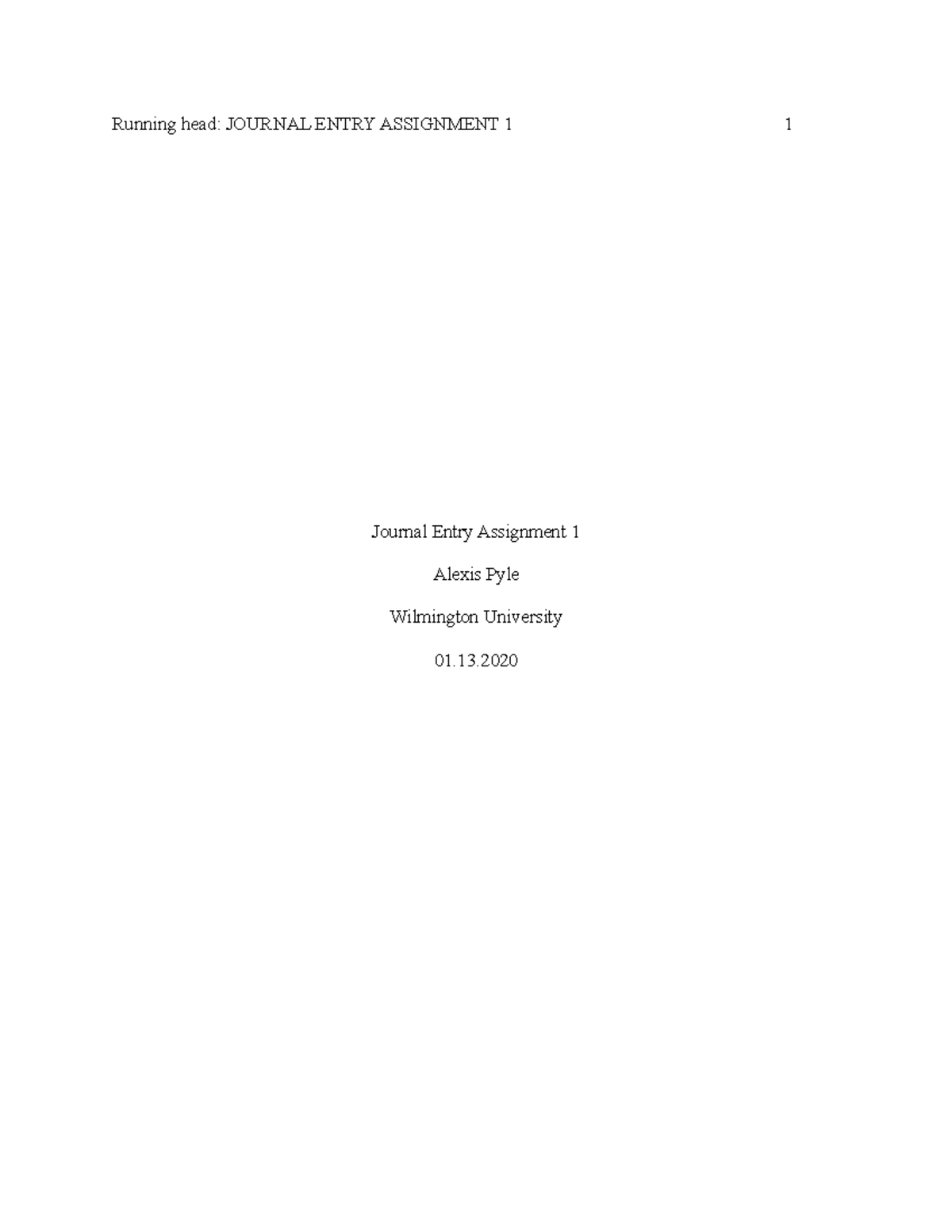 ENG 101 Journal Entry 1-1 - Running head: JOURNAL ENTRY ASSIGNMENT 1 1 ...