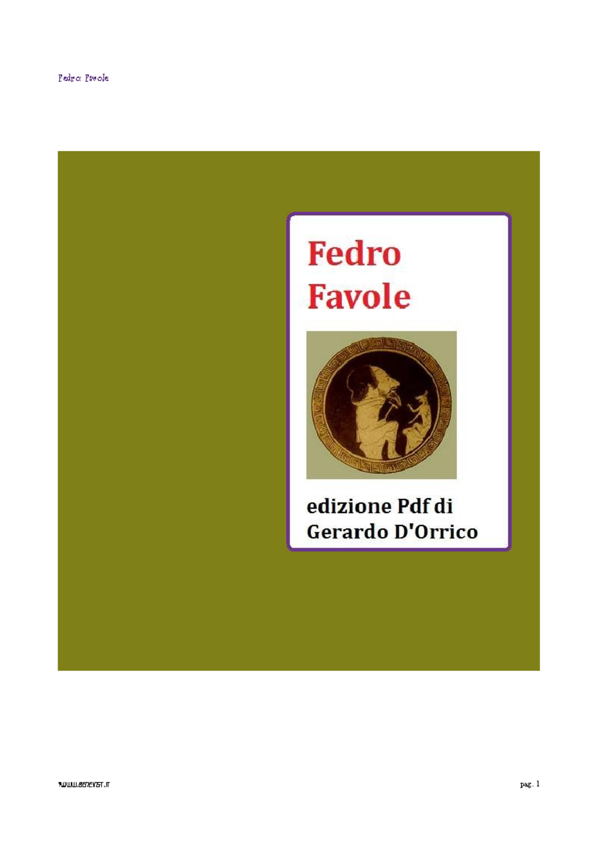 Fedro - Educazione letteraria - Www.beneinst pag. Fedro: Favole LIBRO I ...