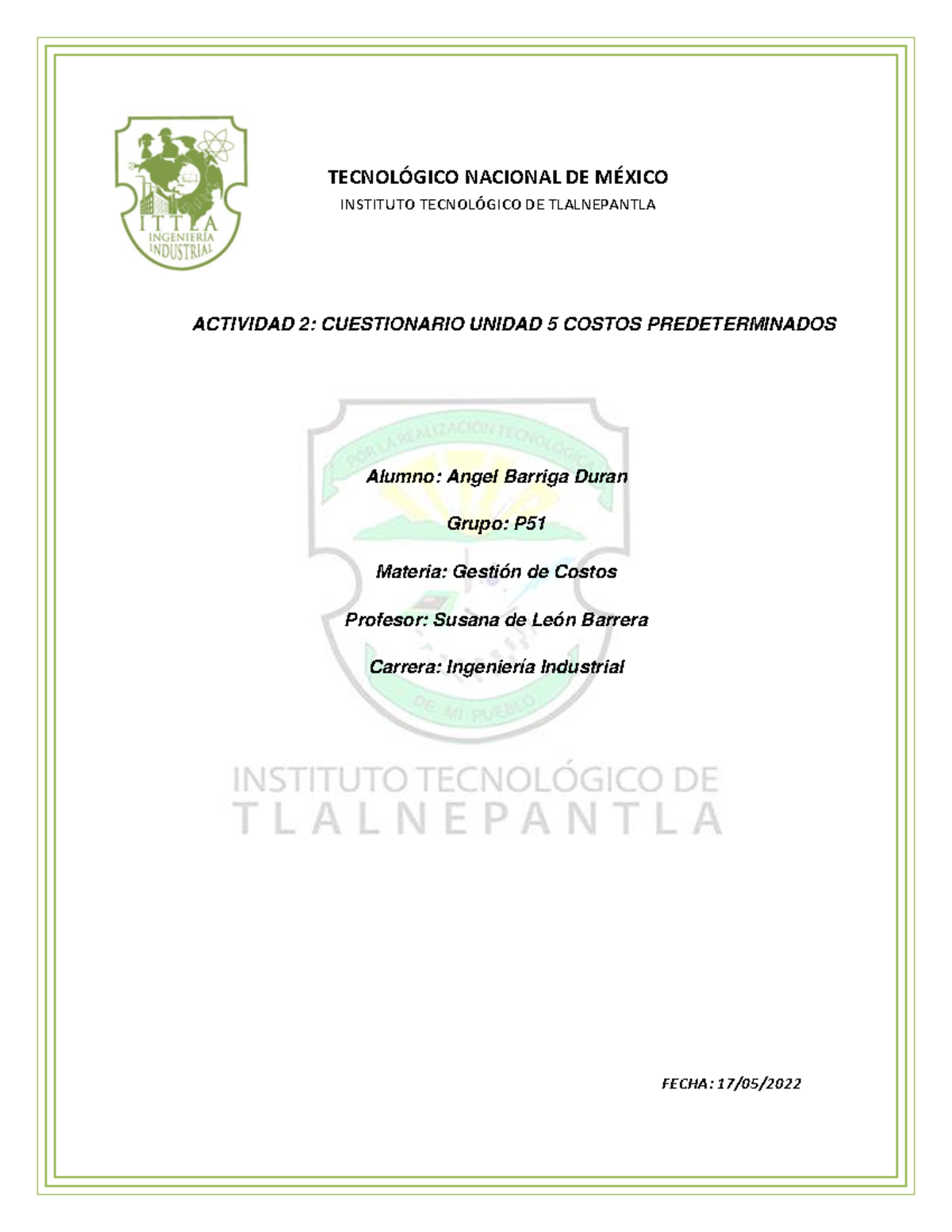 Barriga A Cuestianario Unidad 5 - TECNOL”GICO NACIONAL DE M.. INSTITUTO ...