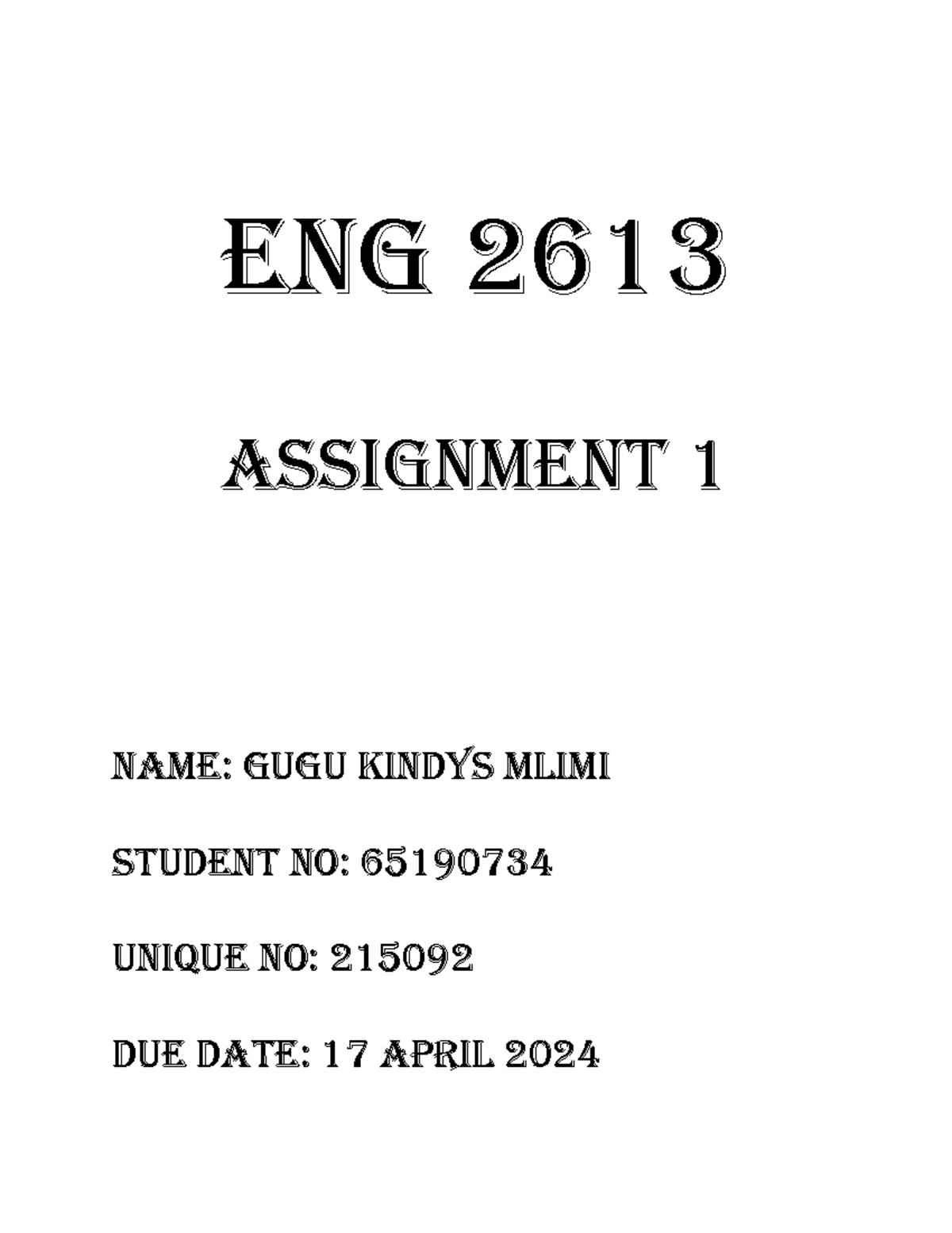 ENG 2613 assignment - NAME: GUGU KINDYS MLIMI ENG ASSIGNMENT STUDENT NO: UNIQUE NO: DUE DATE: 17 ...