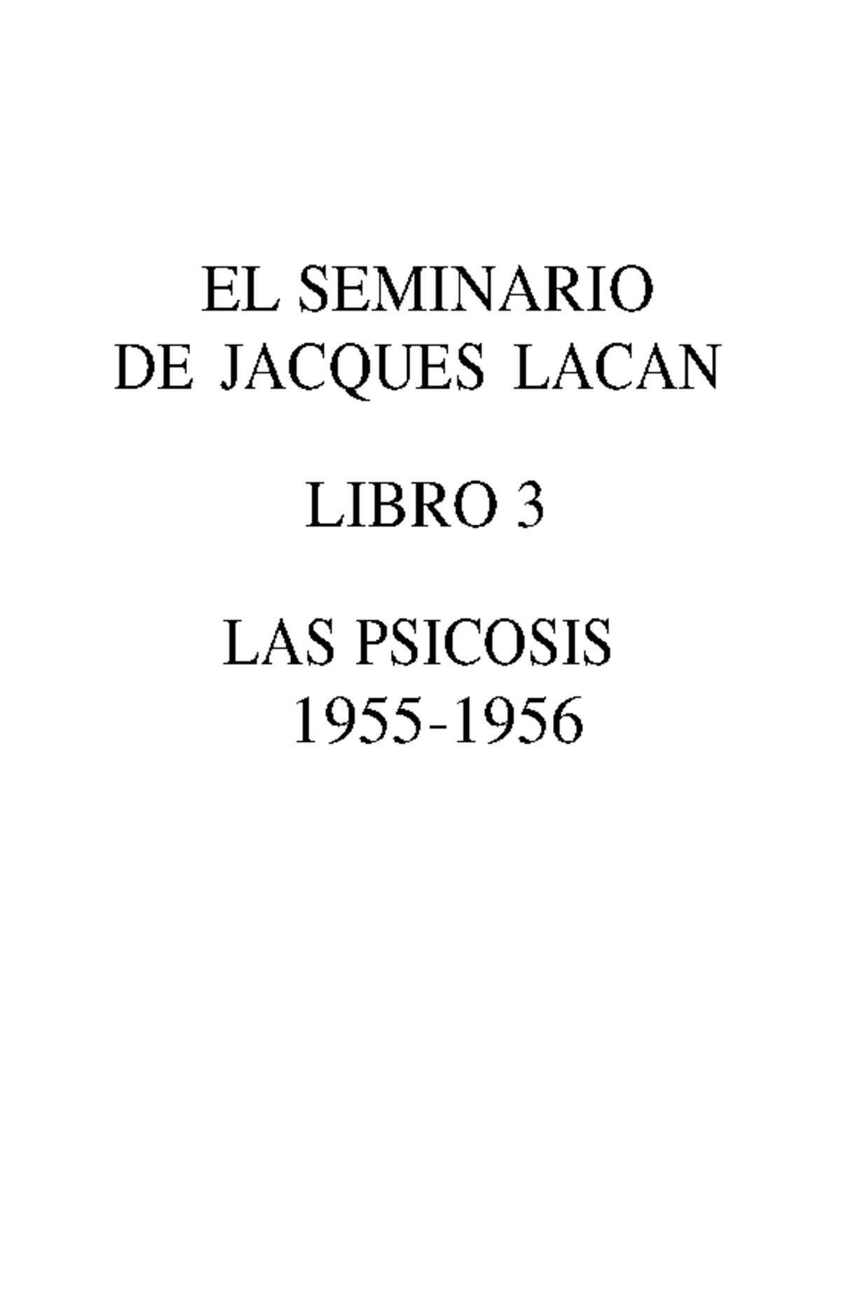 04. Lacan - Seminario 3. Las psicosis - EL SEMINARIO DE JACQUES LACAN ...