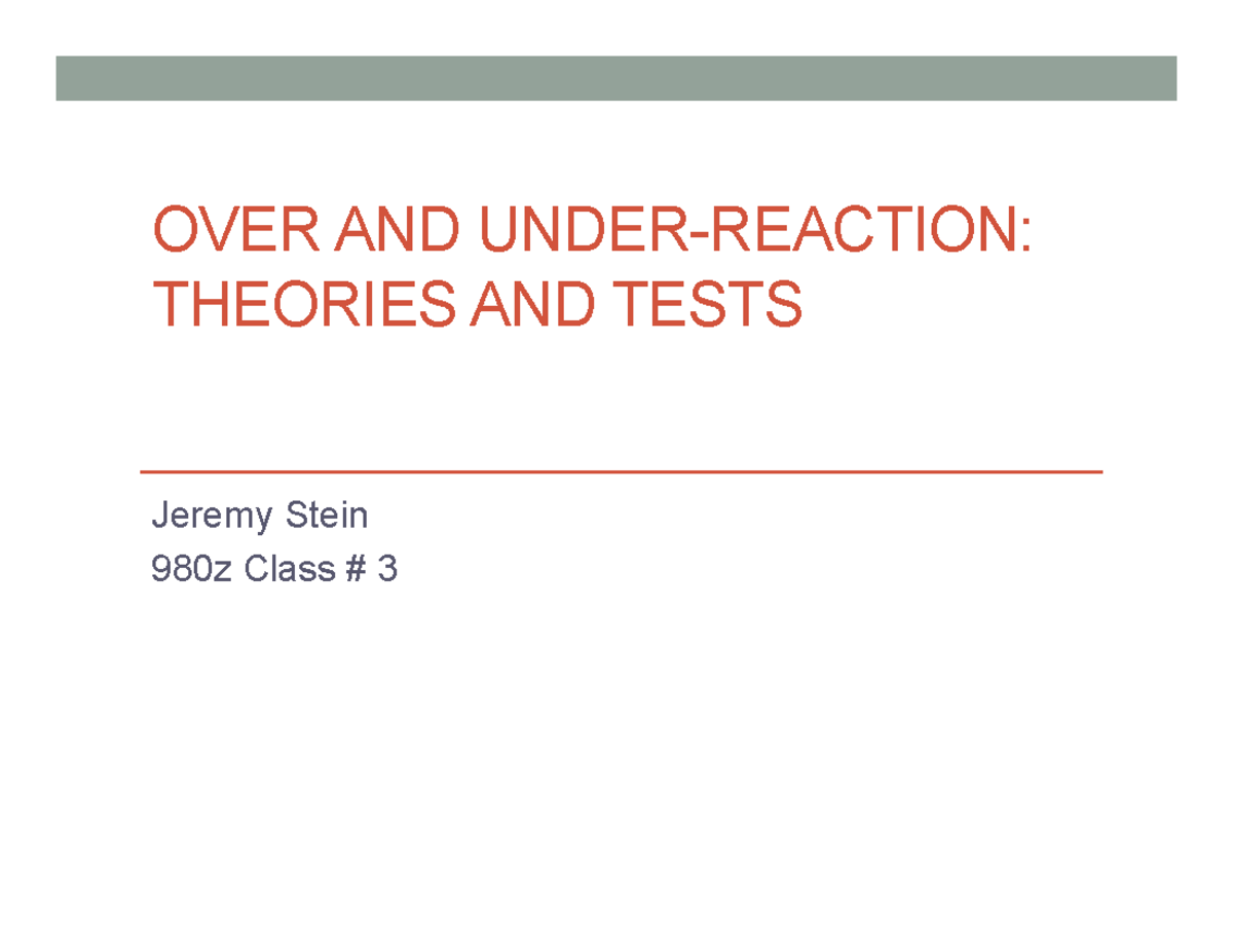 980z Spring 2019 class 3 Over and Underreaction (002) - OVER AND UNDER ...