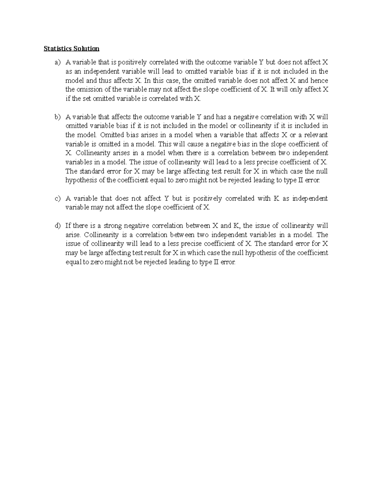 Statistics solution 1 - Statistics Solution a) A variable that is positively correlated with the ...