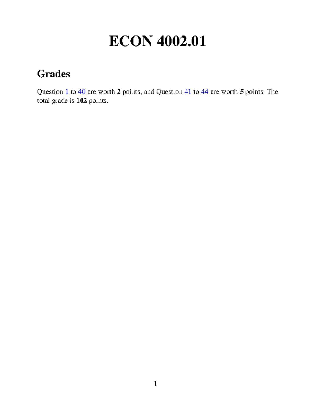 Econ 4002 - study material - ECON 4002. Grades Question 1 to 40 are ...