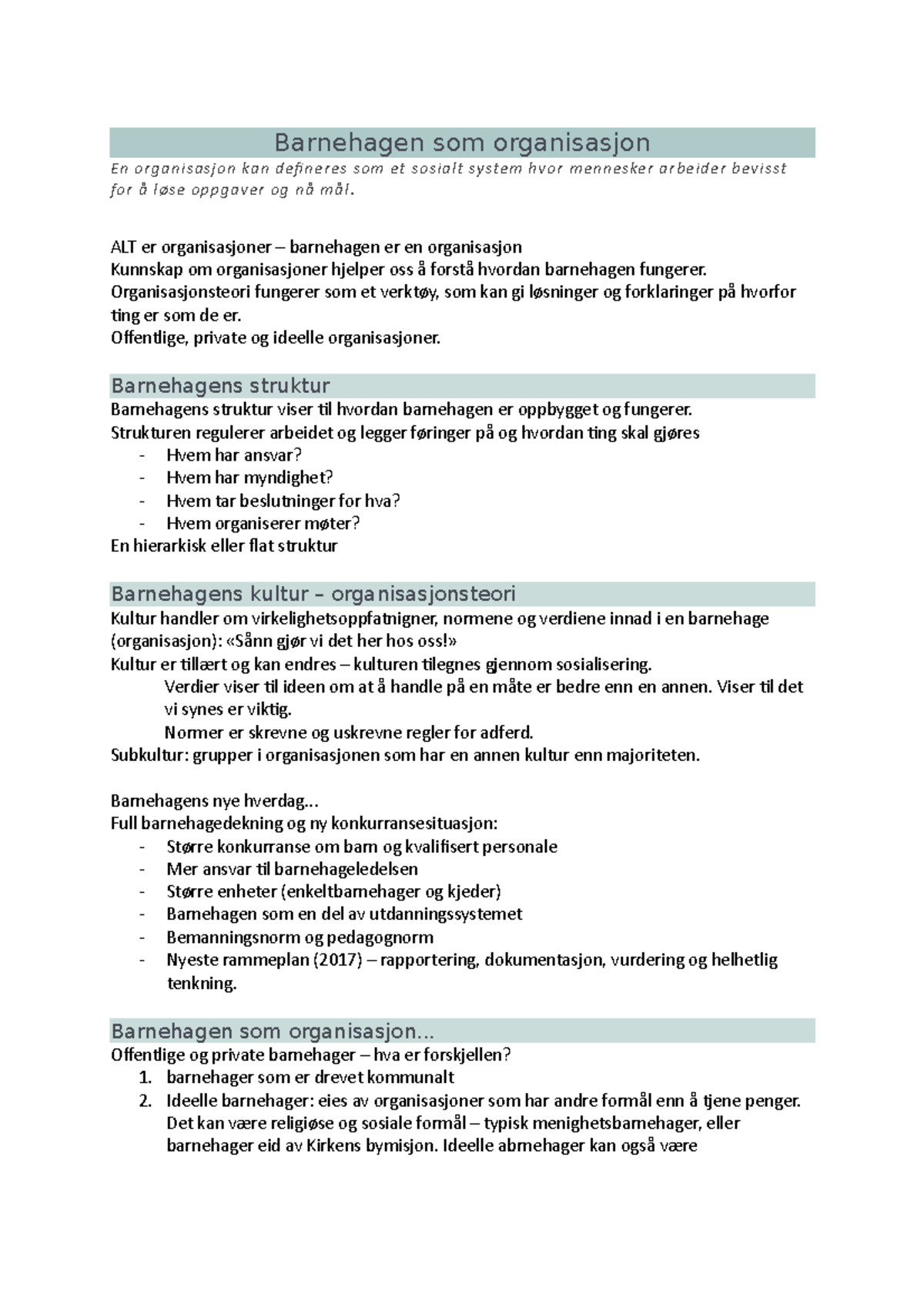 Barnehagen som organisasjon notater - Barnehagen som organisasjon En organisasjon kan defineres ...