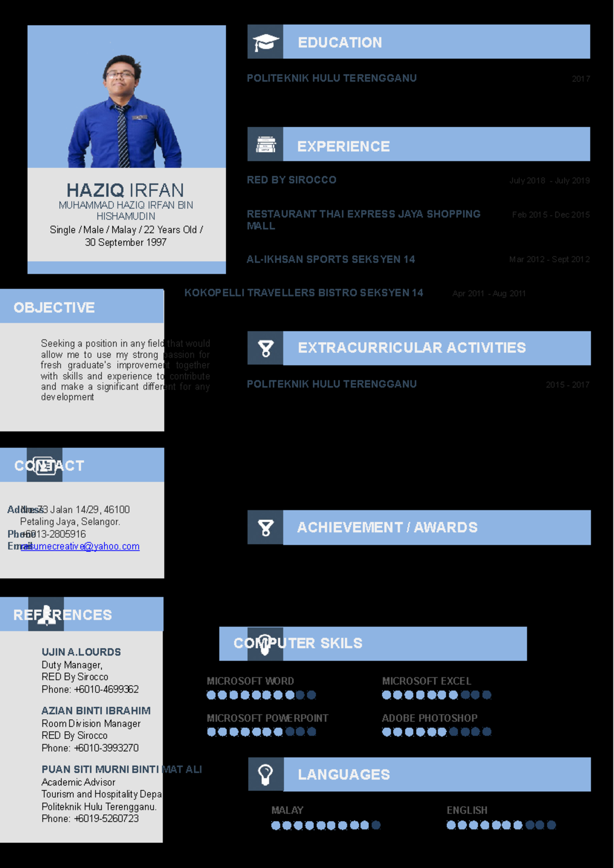 Resume CODE 006 - EDUCATION 2017 Diploma in Tourism Management & Hospitality CGPA: 3. POLITEKNIK ...