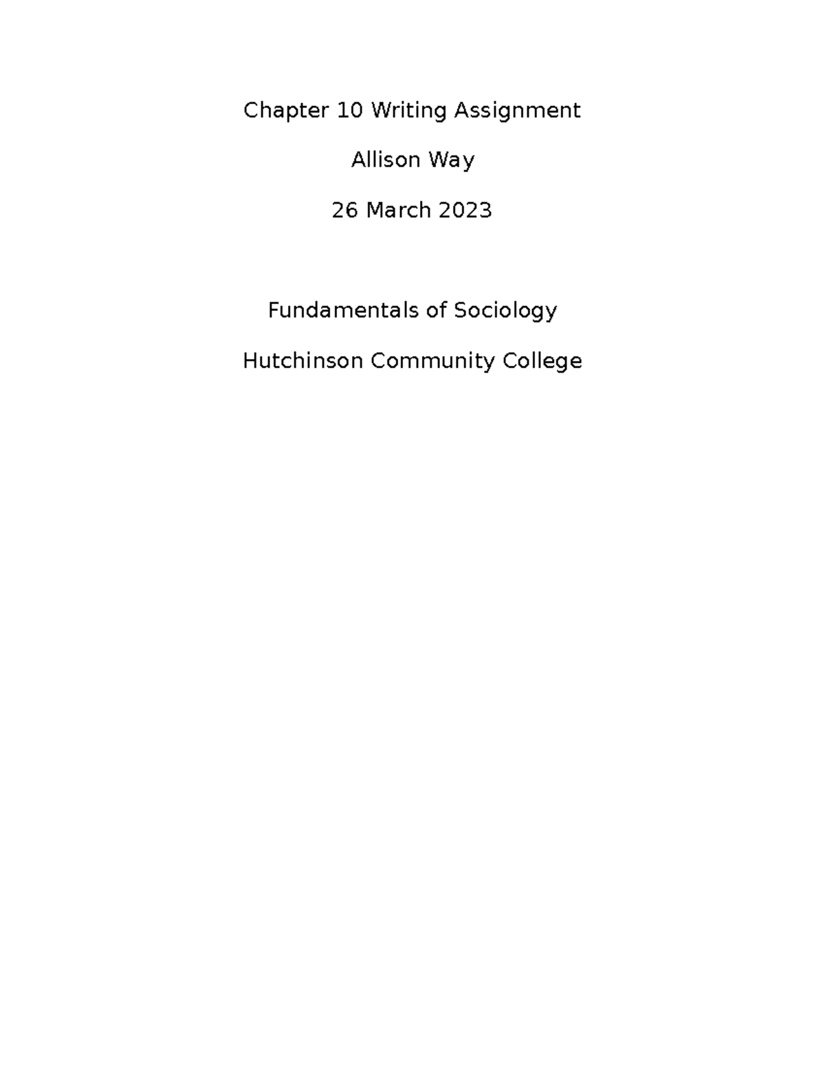 Chapter 10 Assignment - Chapter 10 Writing Assignment Allison Way 26 March 2023 Fundamentals of ...