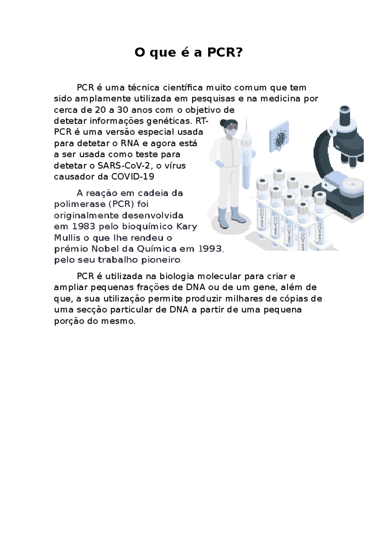 O que é a PCR - O que é a PCR - O que é a PCR? PCR é uma técnica ...
