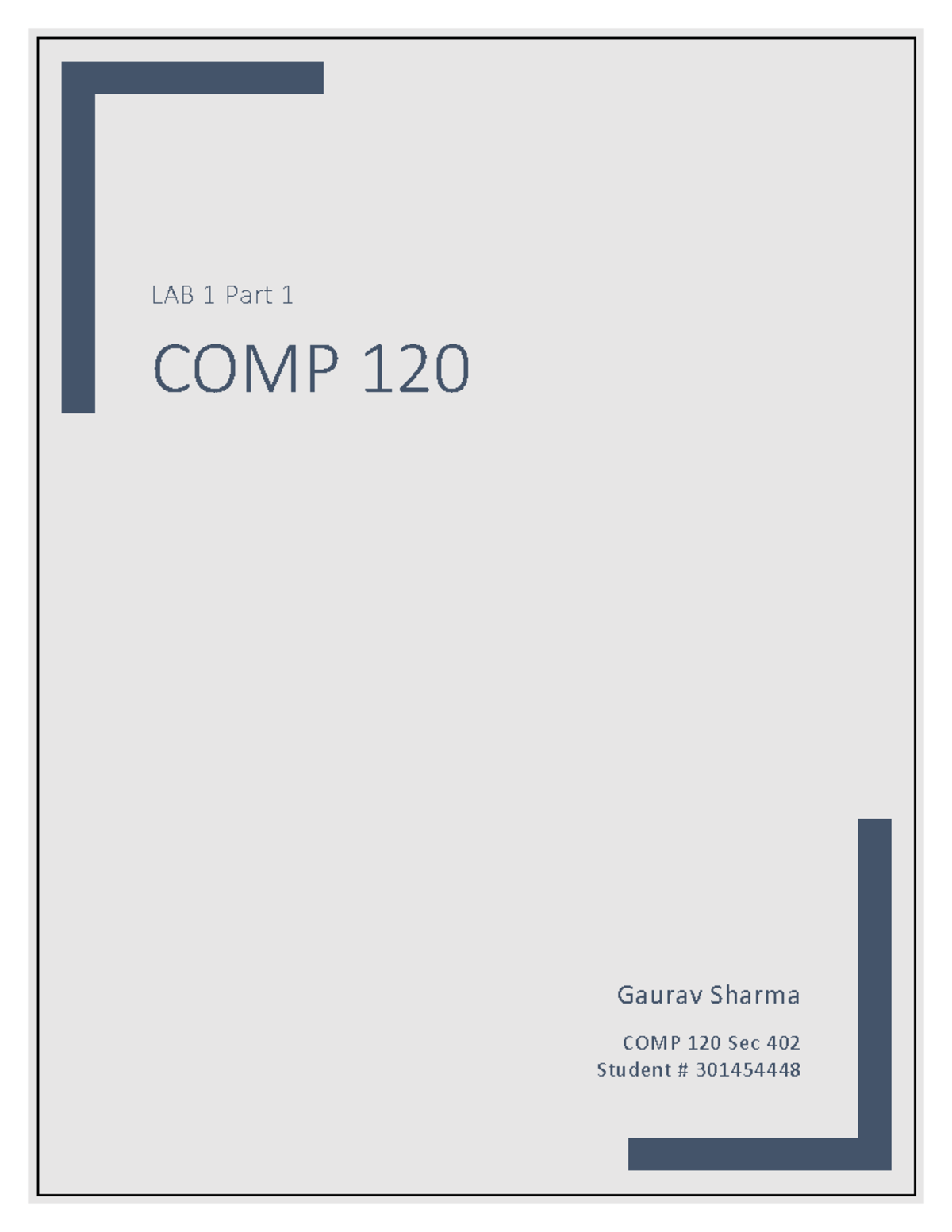 Part one of Lab1 - Gaurav Sharma LAB 1 Part COMP - COMP 120 Sec Student # Question 1: Describe ...