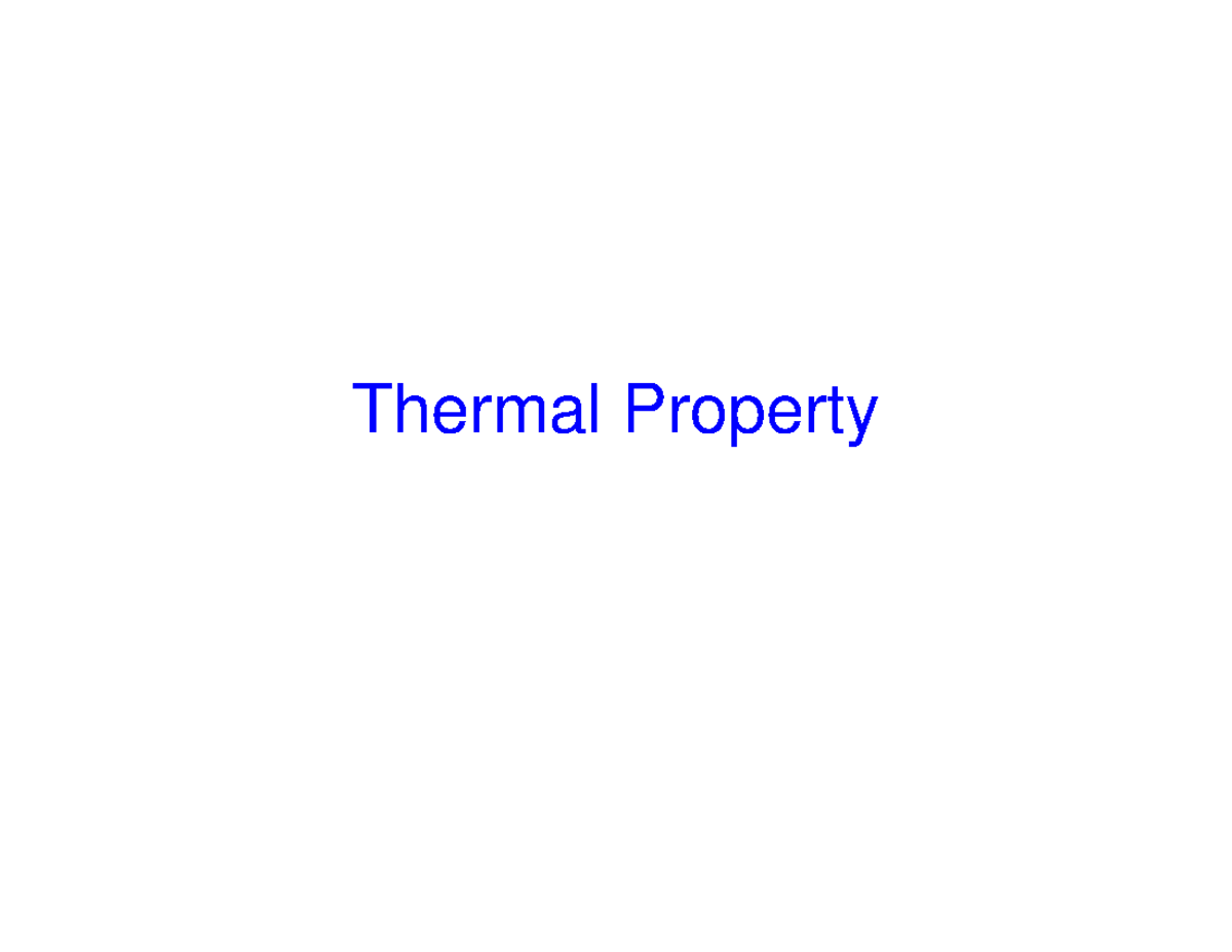 Thermal props - notes - Thermal Property Thermal Property Heat capacity ...