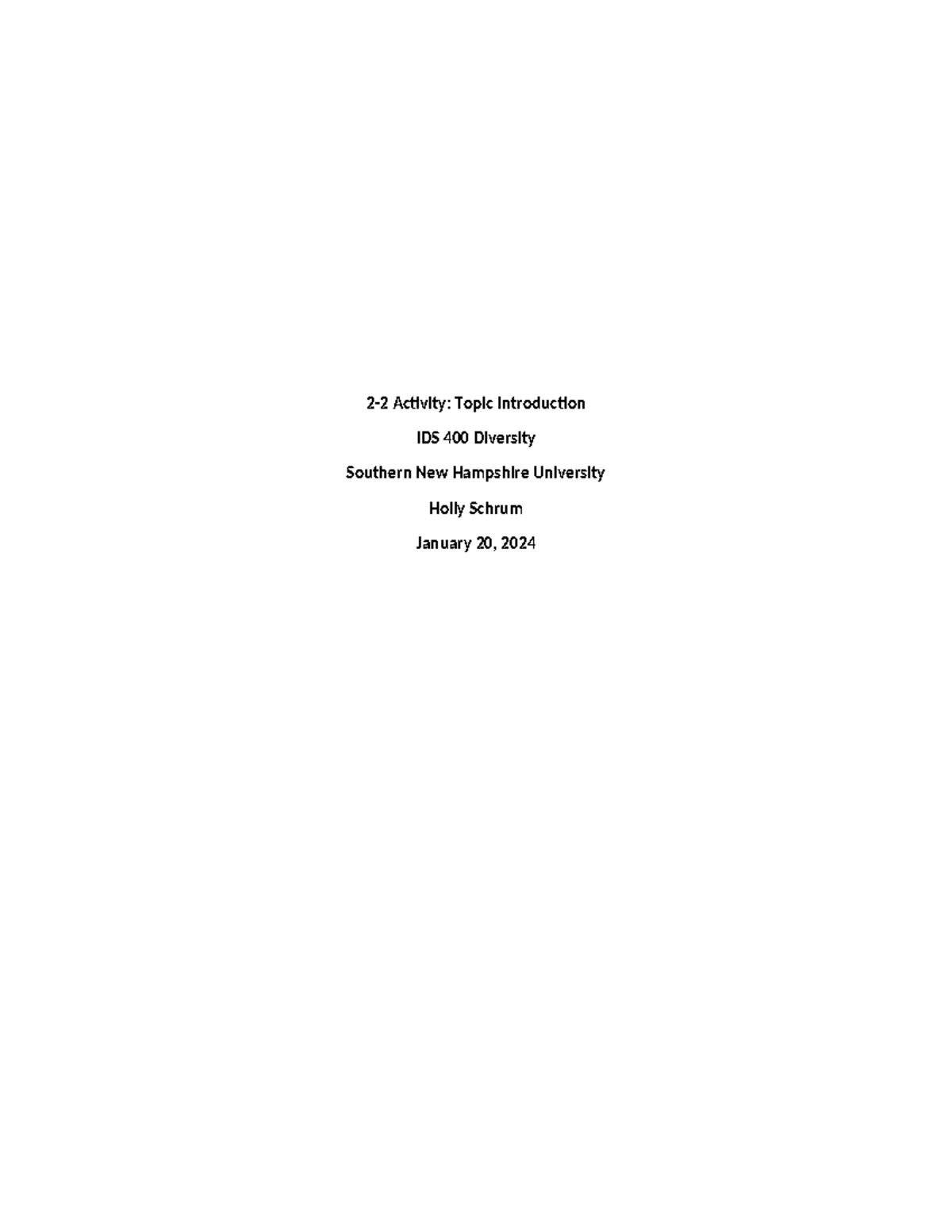 2-2 - assignment - 2-2 Activity: Topic Introduction IDS 400 Diversity ...