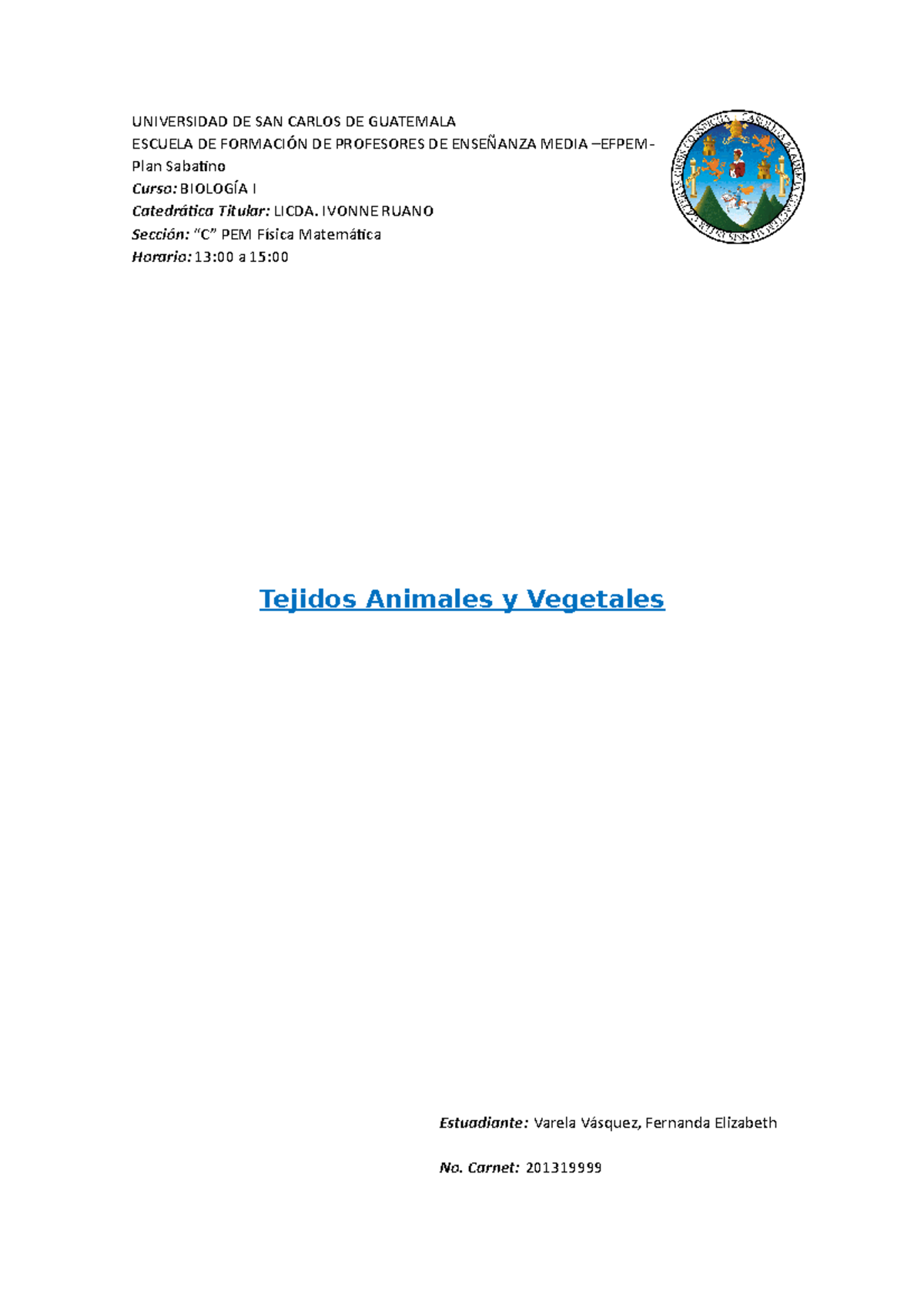 Biolo - fgch - UNIVERSIDAD DE SAN CARLOS DE GUATEMALA ESCUELA DE ...
