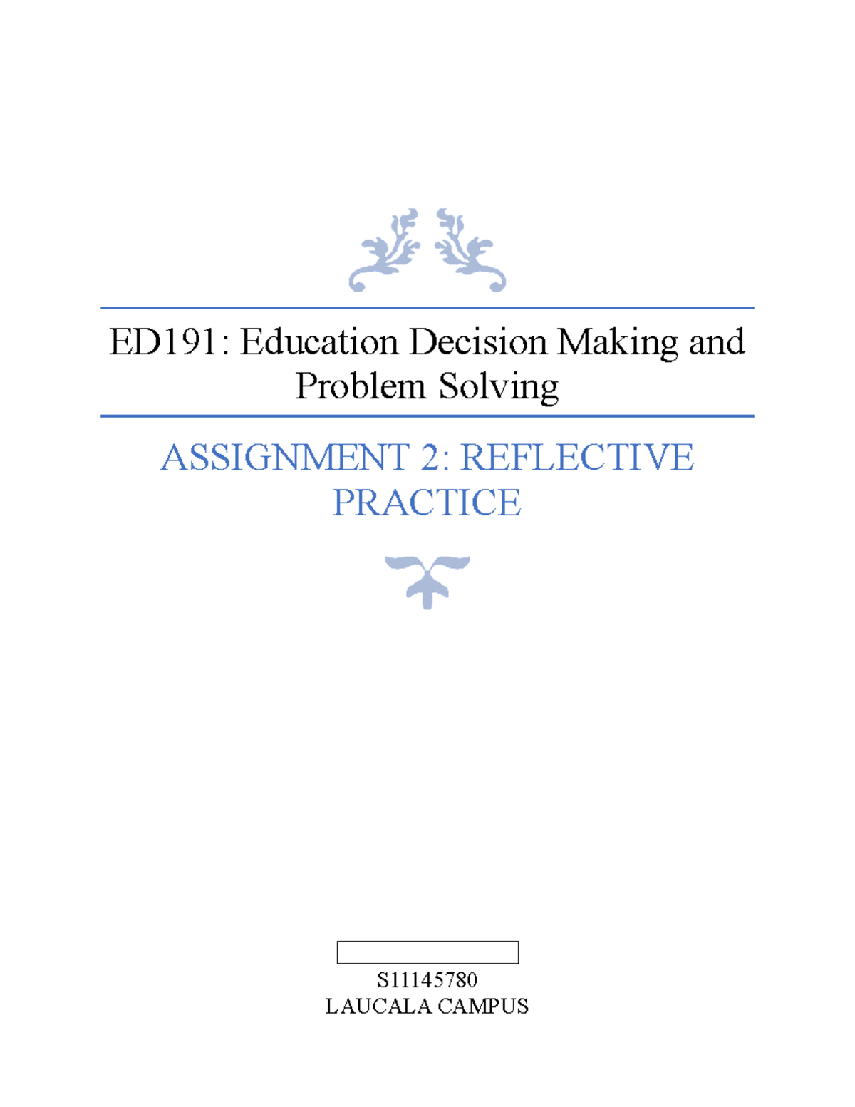 ED191 assignment 2 - ED191: Education Decision Making and Problem Solving ASSIGNMENT 2 ...