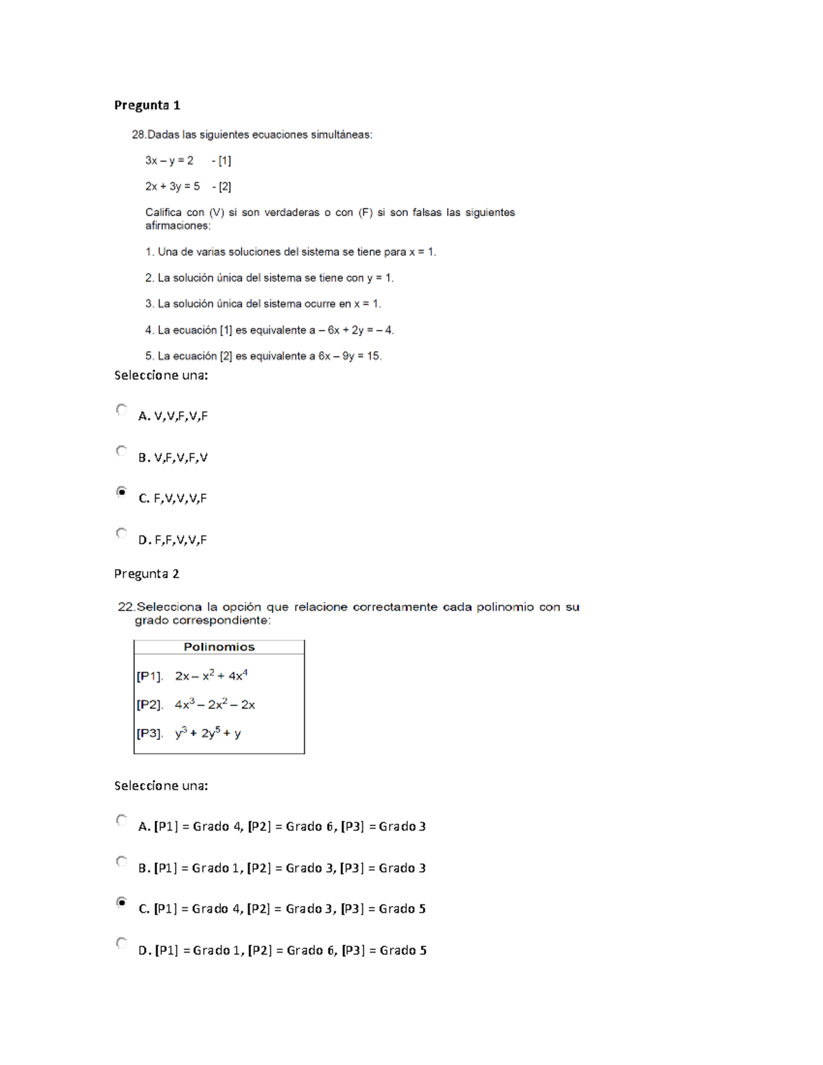 Examen Representaciones simbólicas y algoritmo Nuples 22 - Pregunta 1 Seleccione una: A. V,V,F,V ...