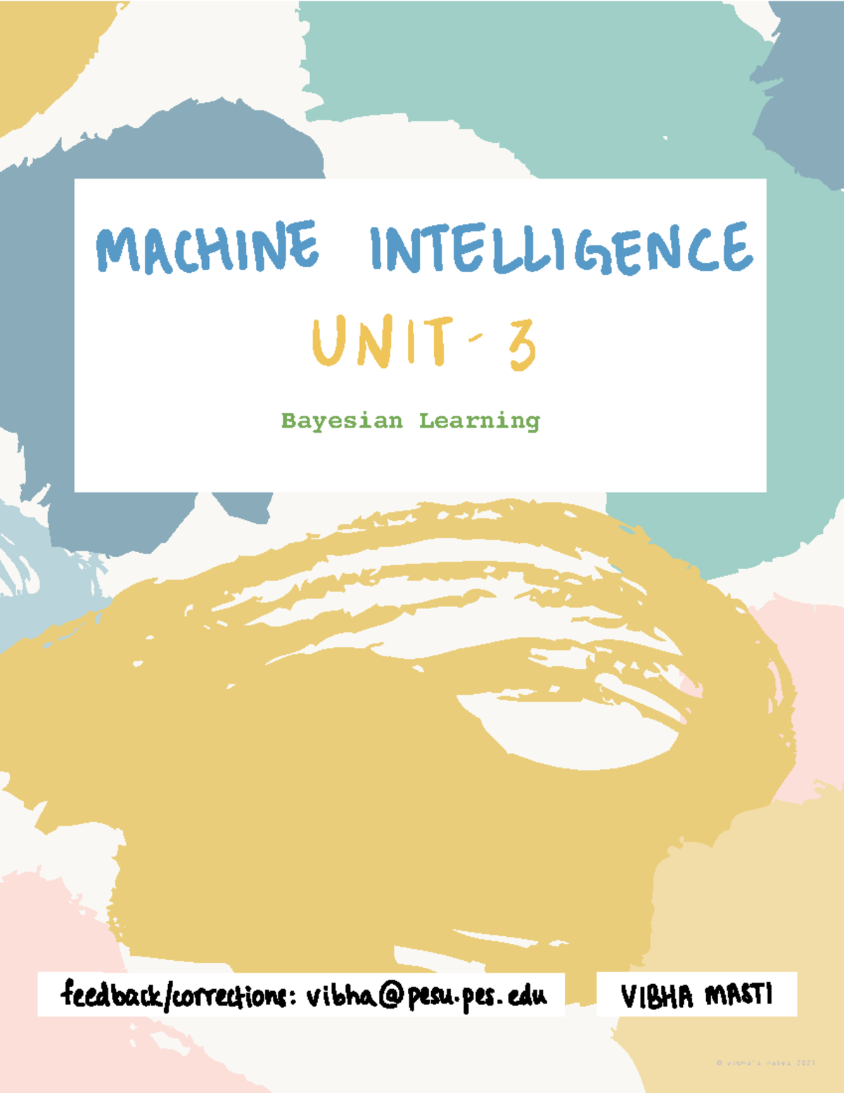 Unit3 - Bayesian Learning ####### MACHINE INTELLIGENCE UNIT - feedback ...